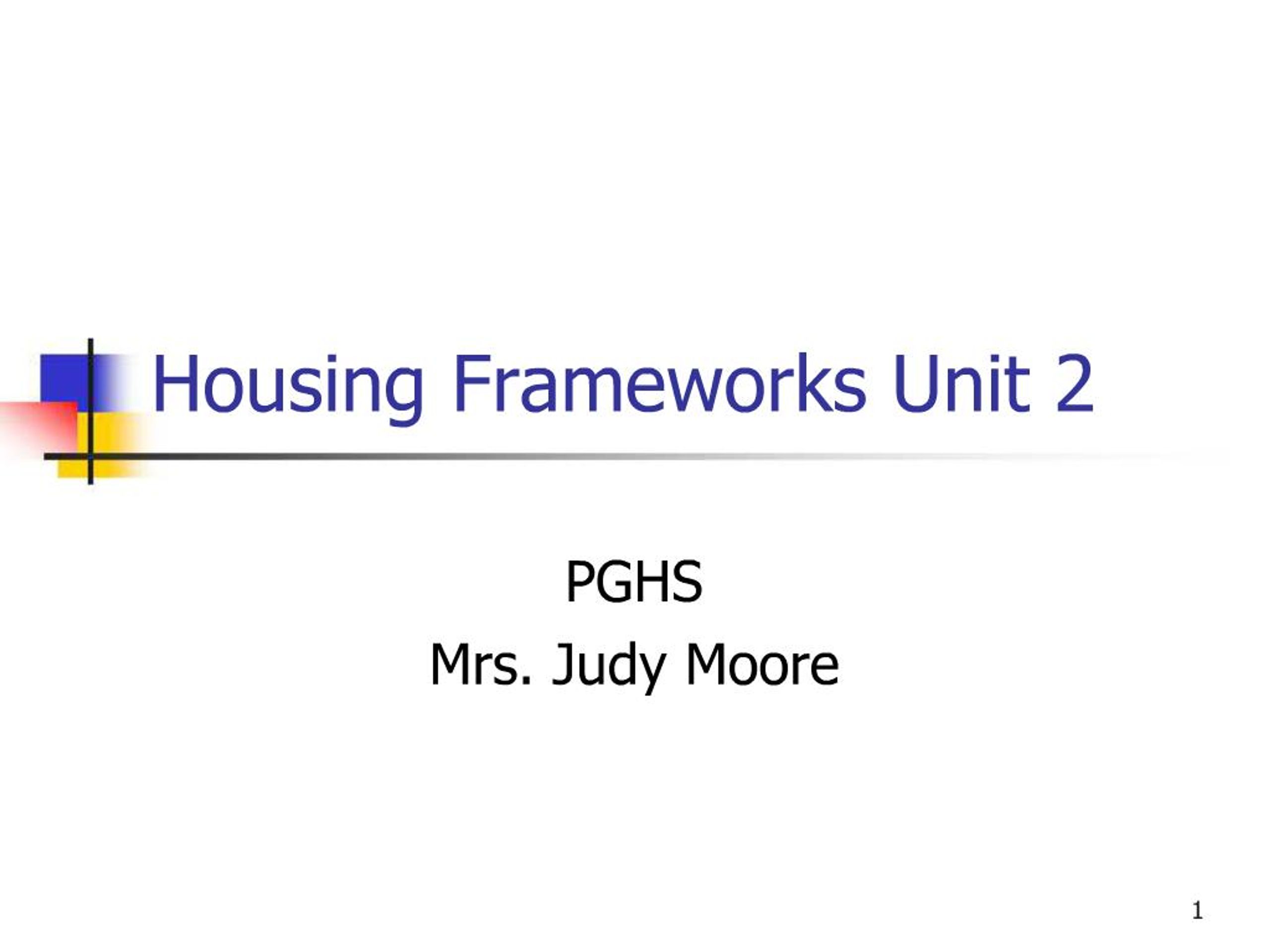 PPT - Housing Frameworks Unit 2 PowerPoint Presentation, free download ...
