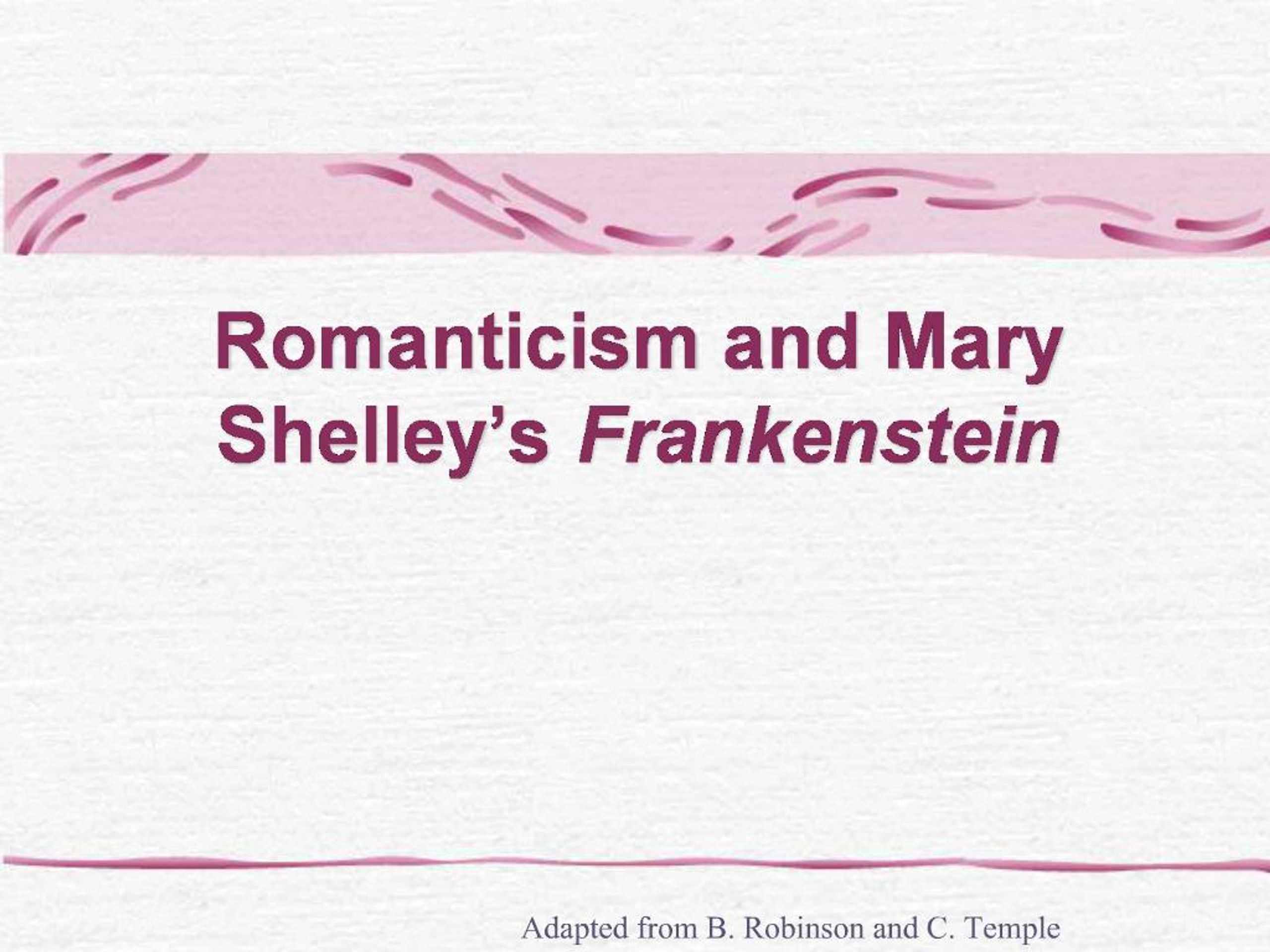 PPT - Romanticism and Mary Shelley s Frankenstein PowerPoint ...