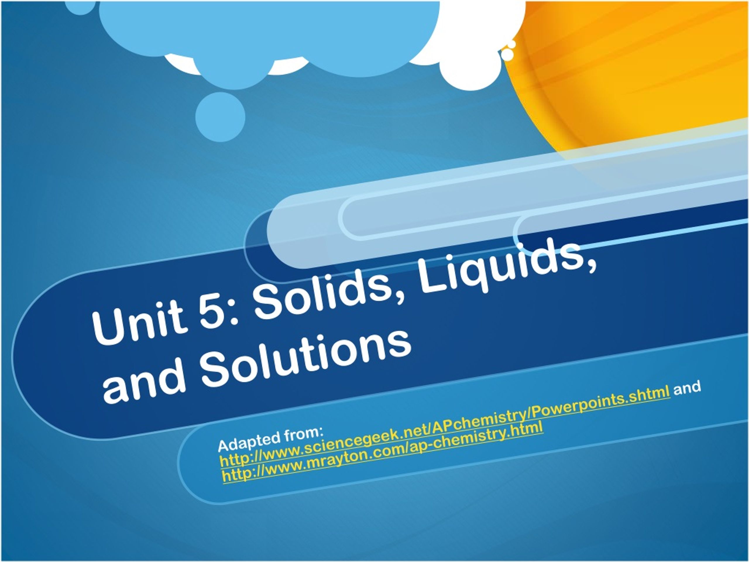 PPT - Unit 5: Solids, Liquids, and Solutions PowerPoint Presentation ...