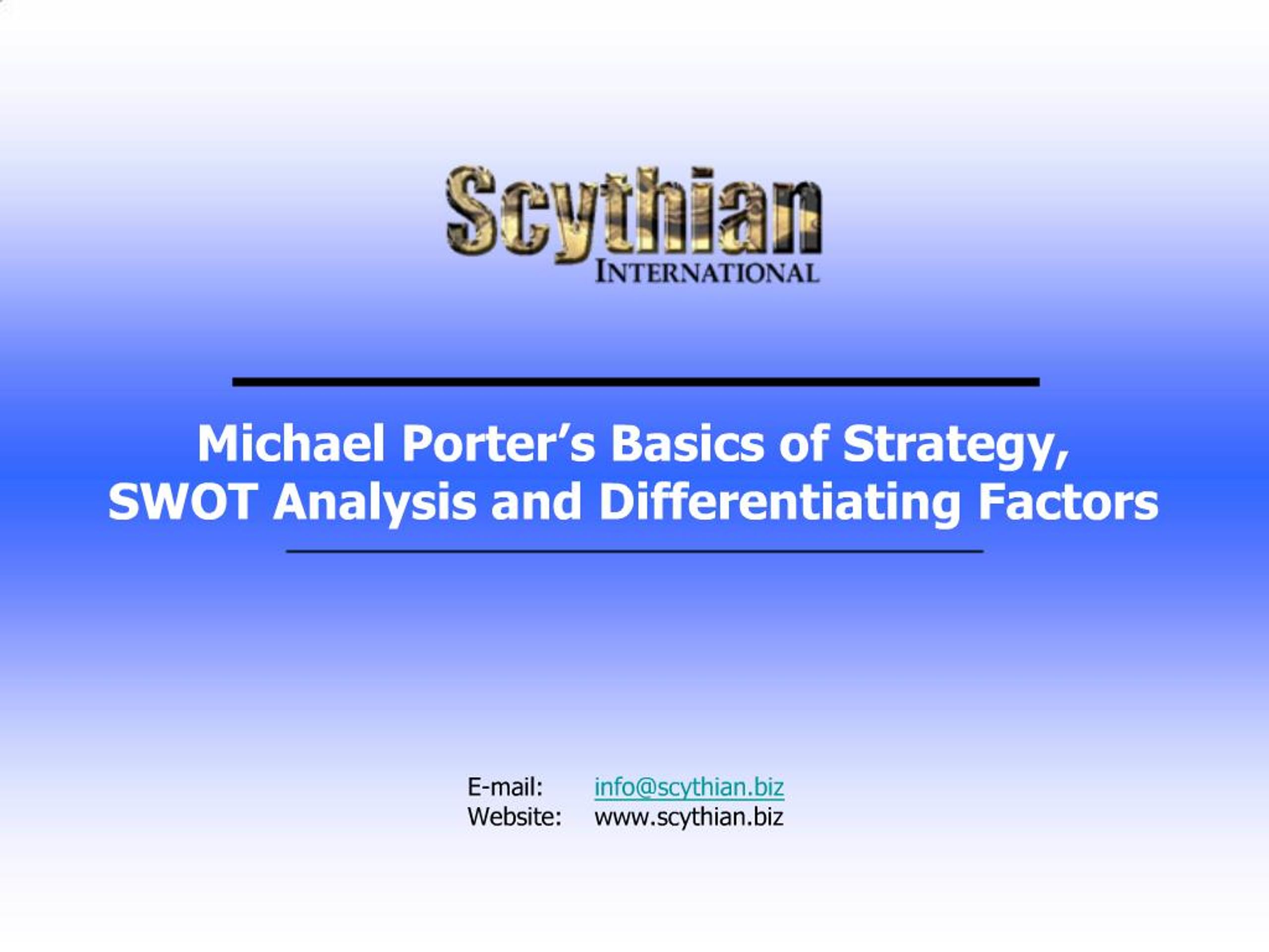 PPT - Michael Porter s Basics of Strategy, SWOT Analysis and ...