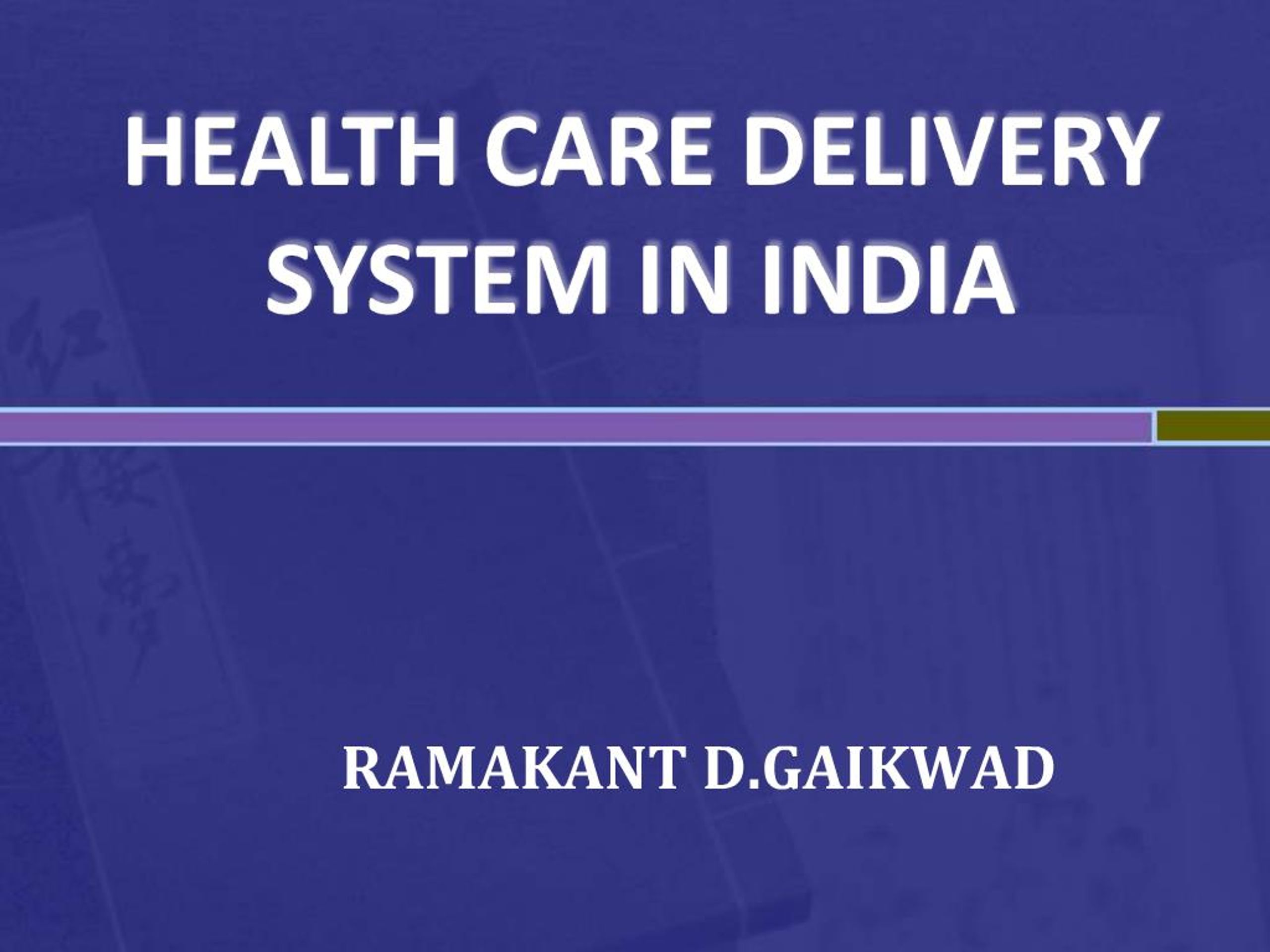 PPT - HEALTH CARE DELIVERY SYSTEM IN INDIA PowerPoint Presentation ...