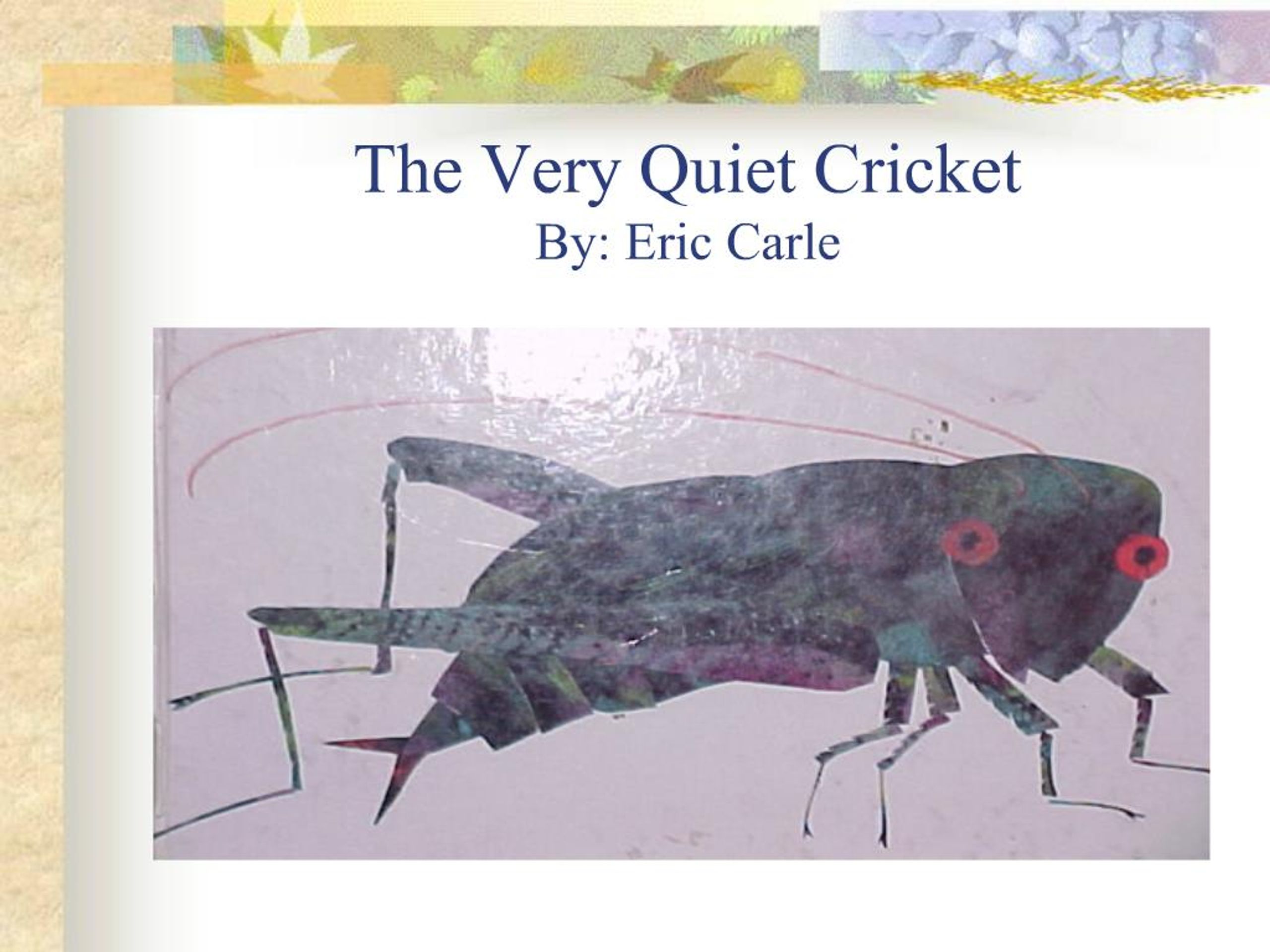 PPT - The Very Quiet Cricket's Adventure PowerPoint Presentation, free ...