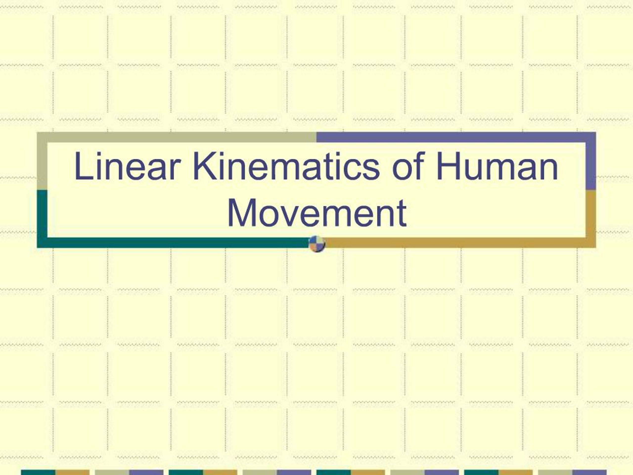 PPT - Linear Kinematics of Human Movement PowerPoint Presentation, free ...