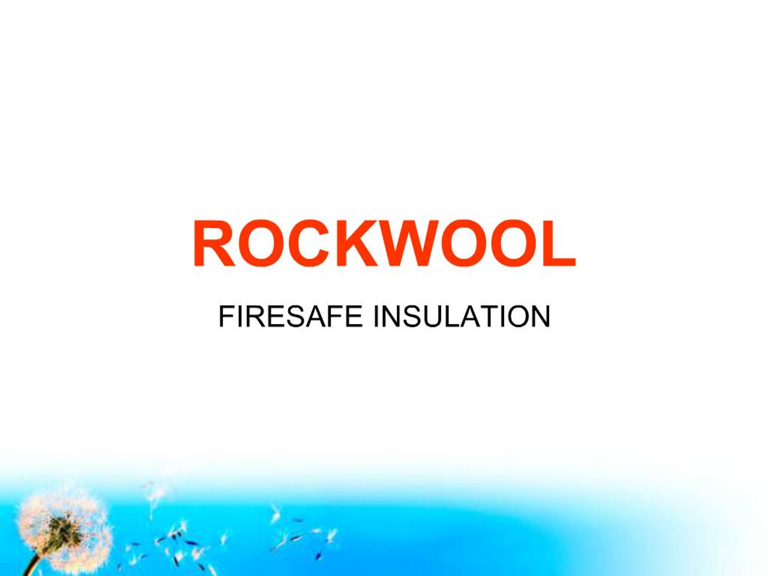 PPT - ROCKWOOL FIRESAFE INSULATION PowerPoint Presentation, free download - ID:1021380