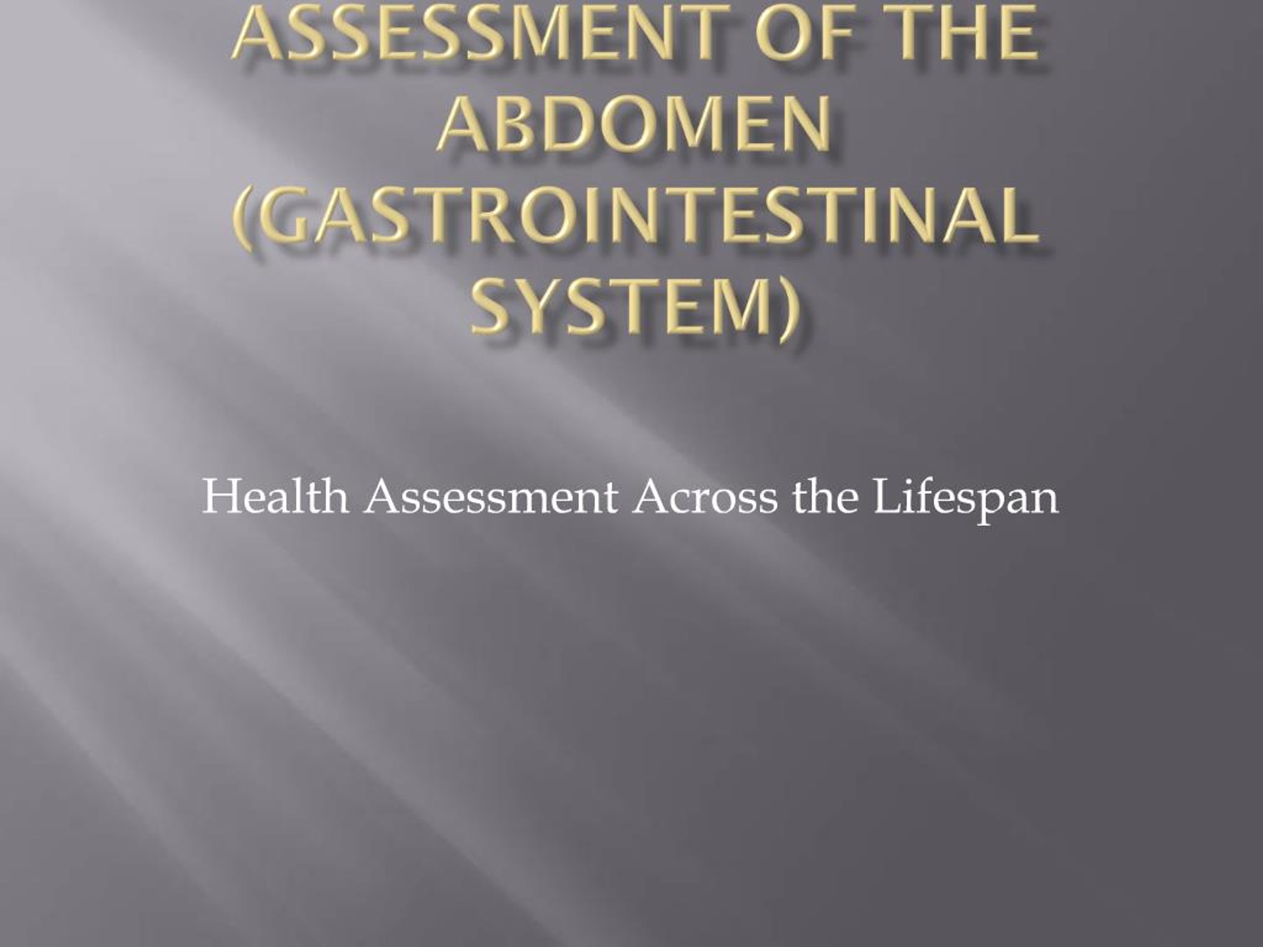 PPT - Assessment of the Abdomen Gastrointestinal System PowerPoint ...