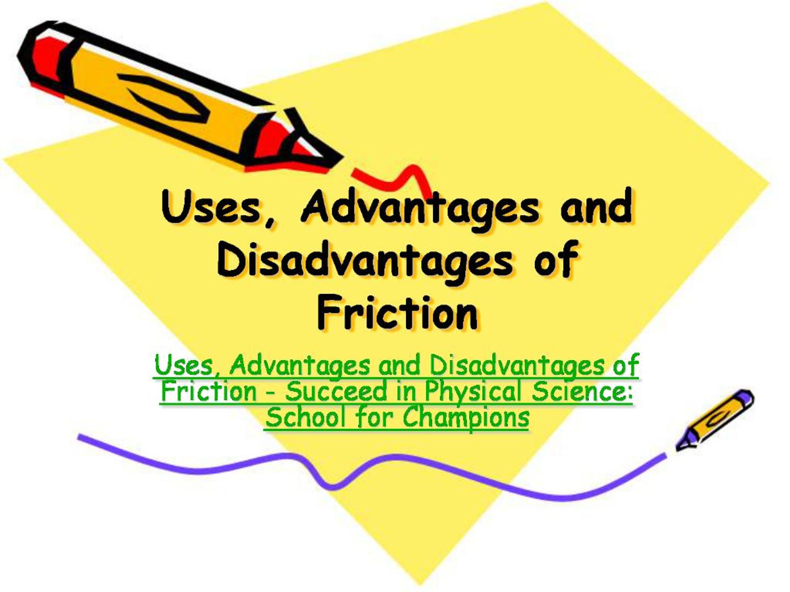 PPT - Uses, Advantages and Disadvantages of Friction PowerPoint ...