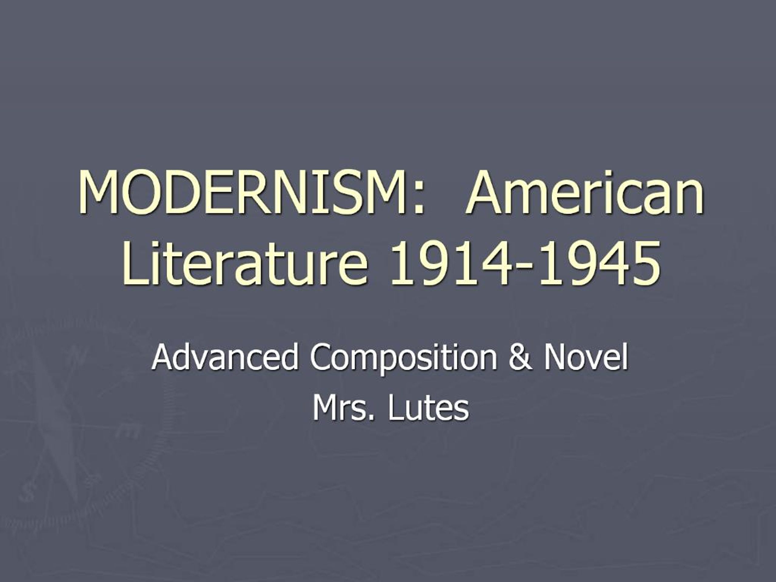 PPT - Modernist Movement in American Literature: 1914-1945 PowerPoint ...