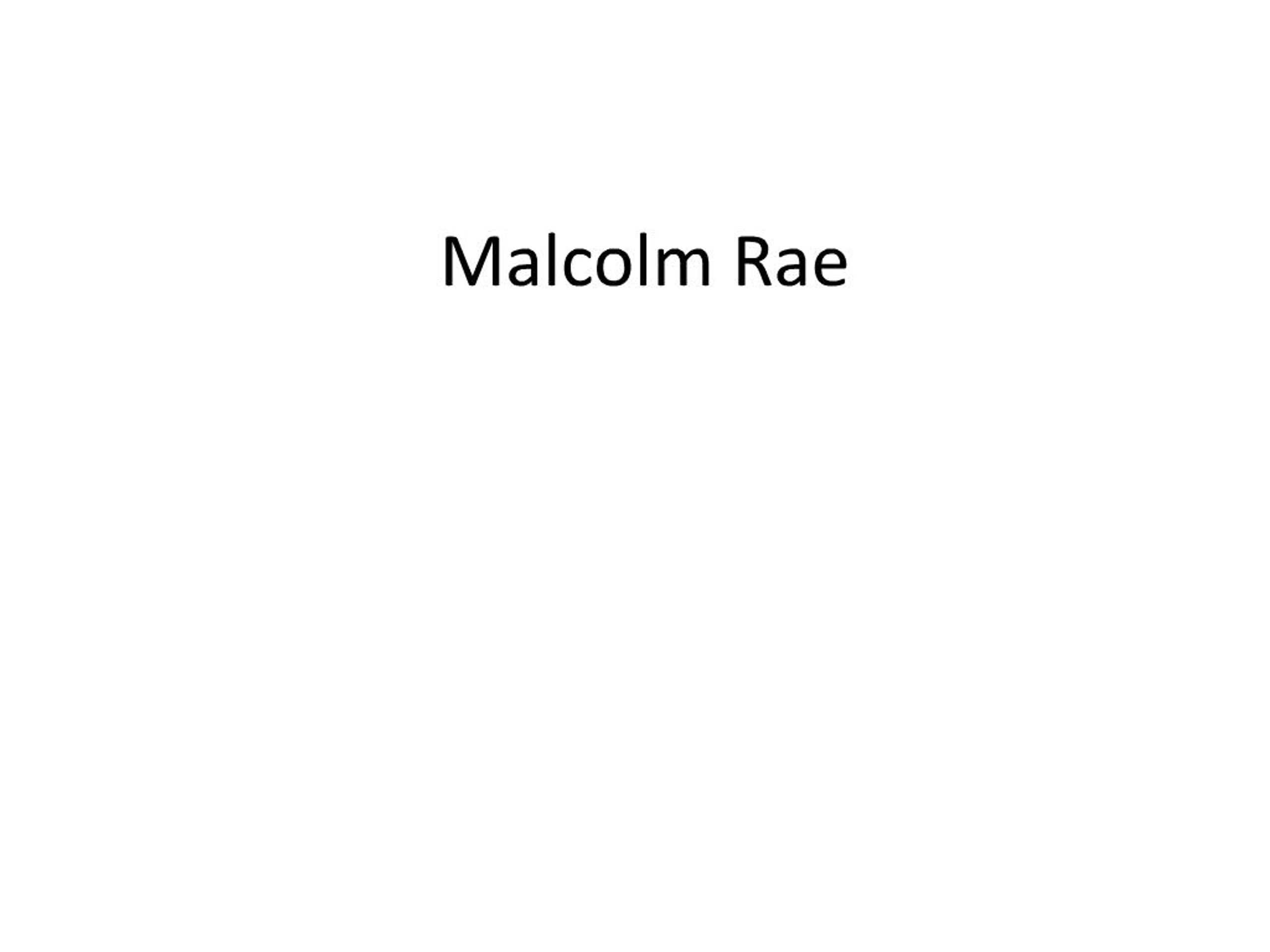 PPT - Malcolm Rae PowerPoint Presentation, free download - ID:1026222