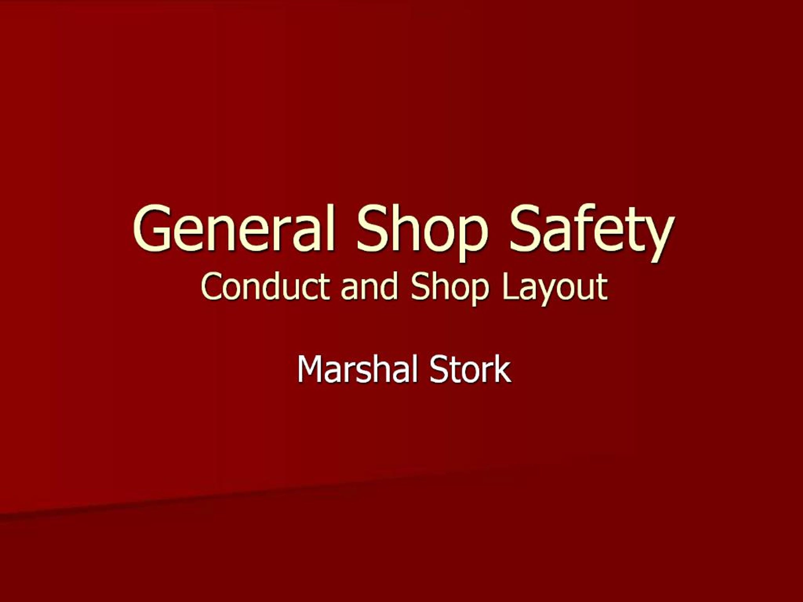PPT - General Shop Safety Conduct and Shop Layout PowerPoint ...