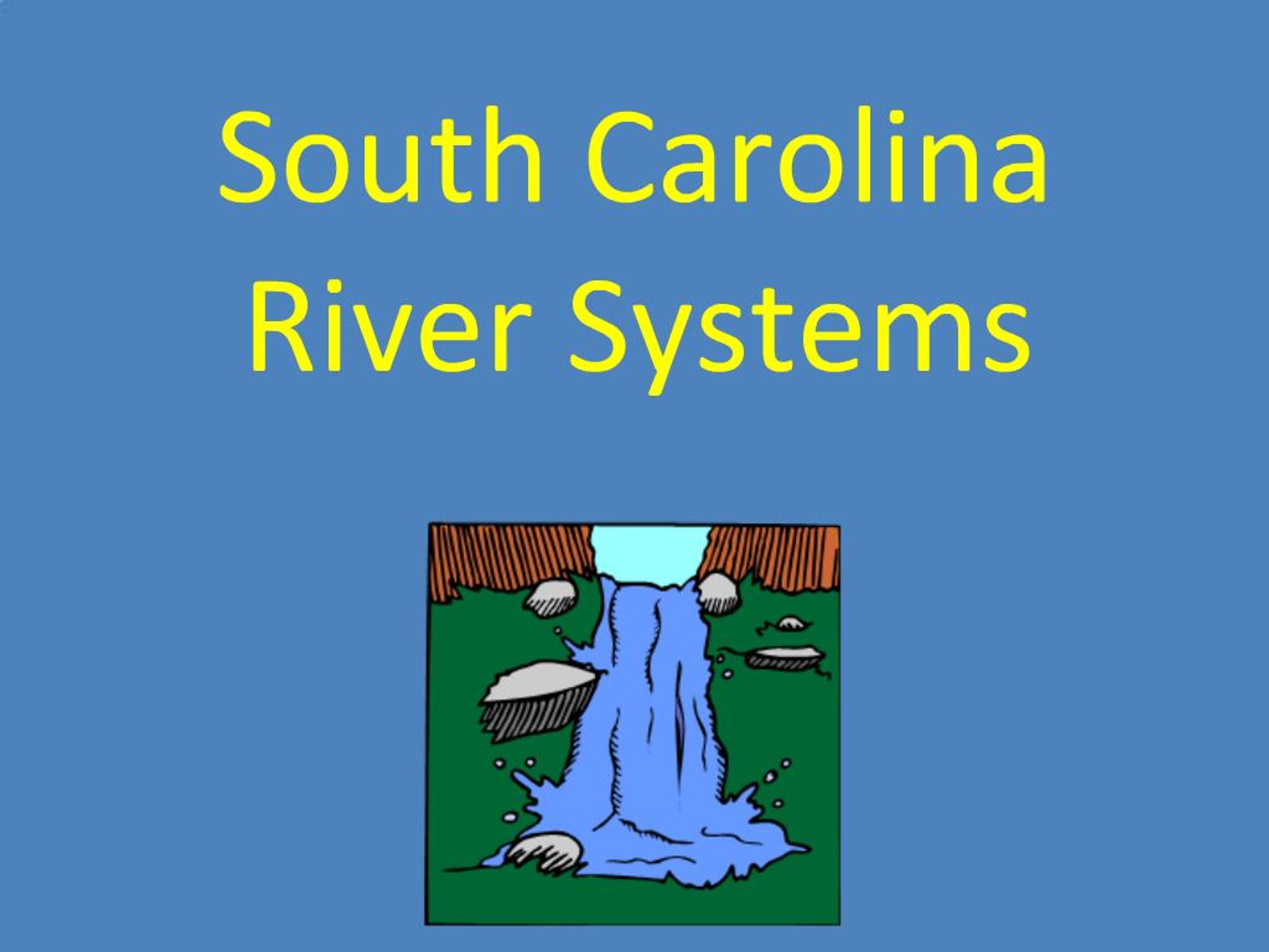 PPT - South Carolina River Systems PowerPoint Presentation, free ...