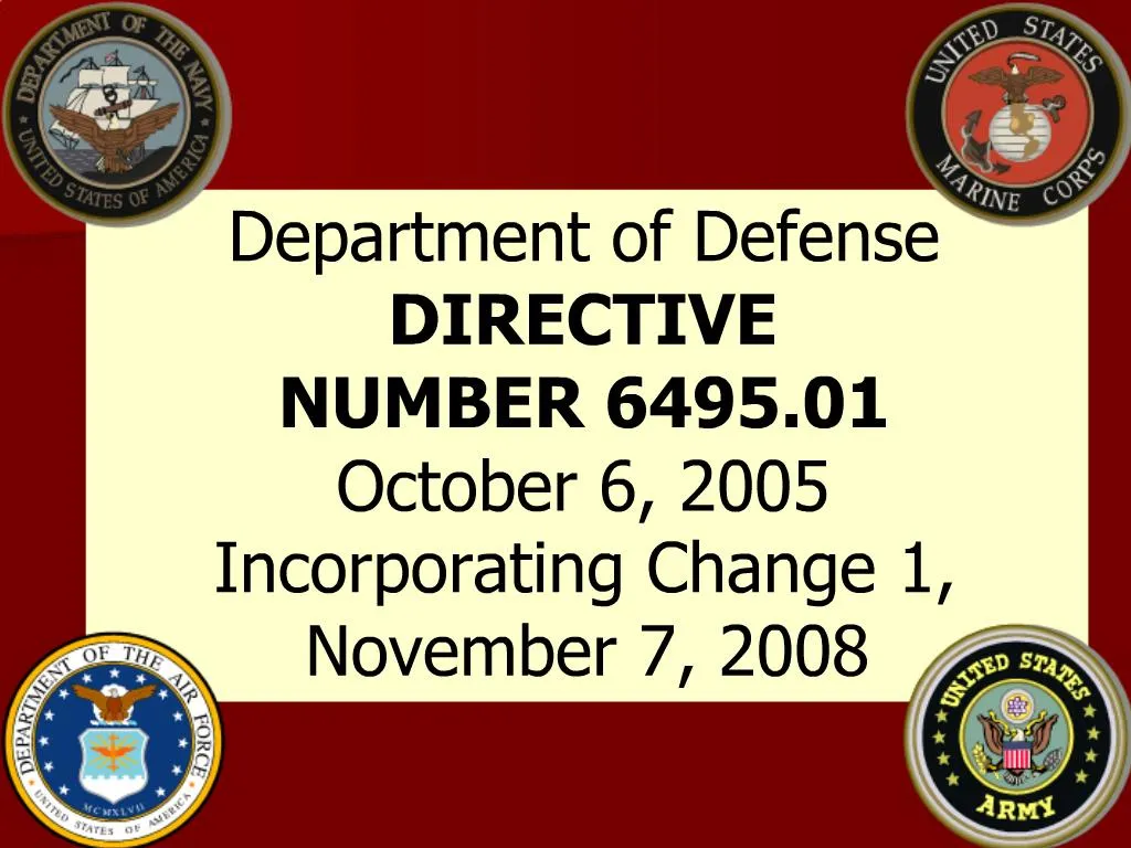 PPT - Department of Defense DIRECTIVE NUMBER 6495.01 October 6, 2005 ...