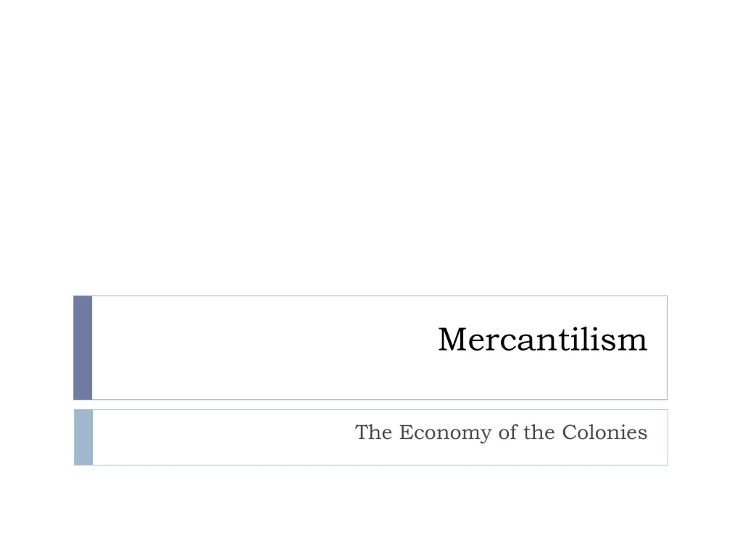 PPT - Mercantilism PowerPoint Presentation, free download - ID:1035089