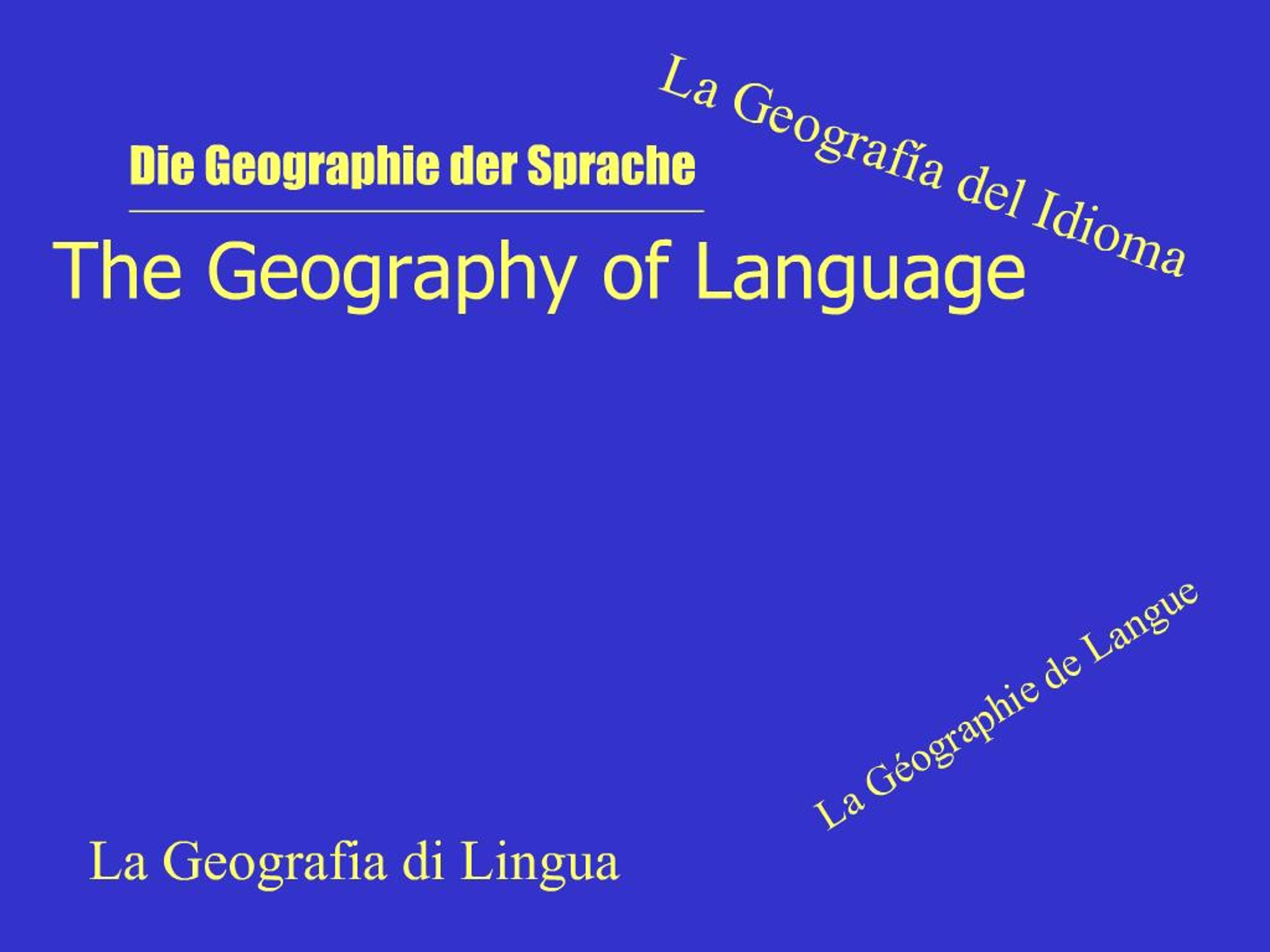 PPT - The Geography of Language PowerPoint Presentation, free download ...