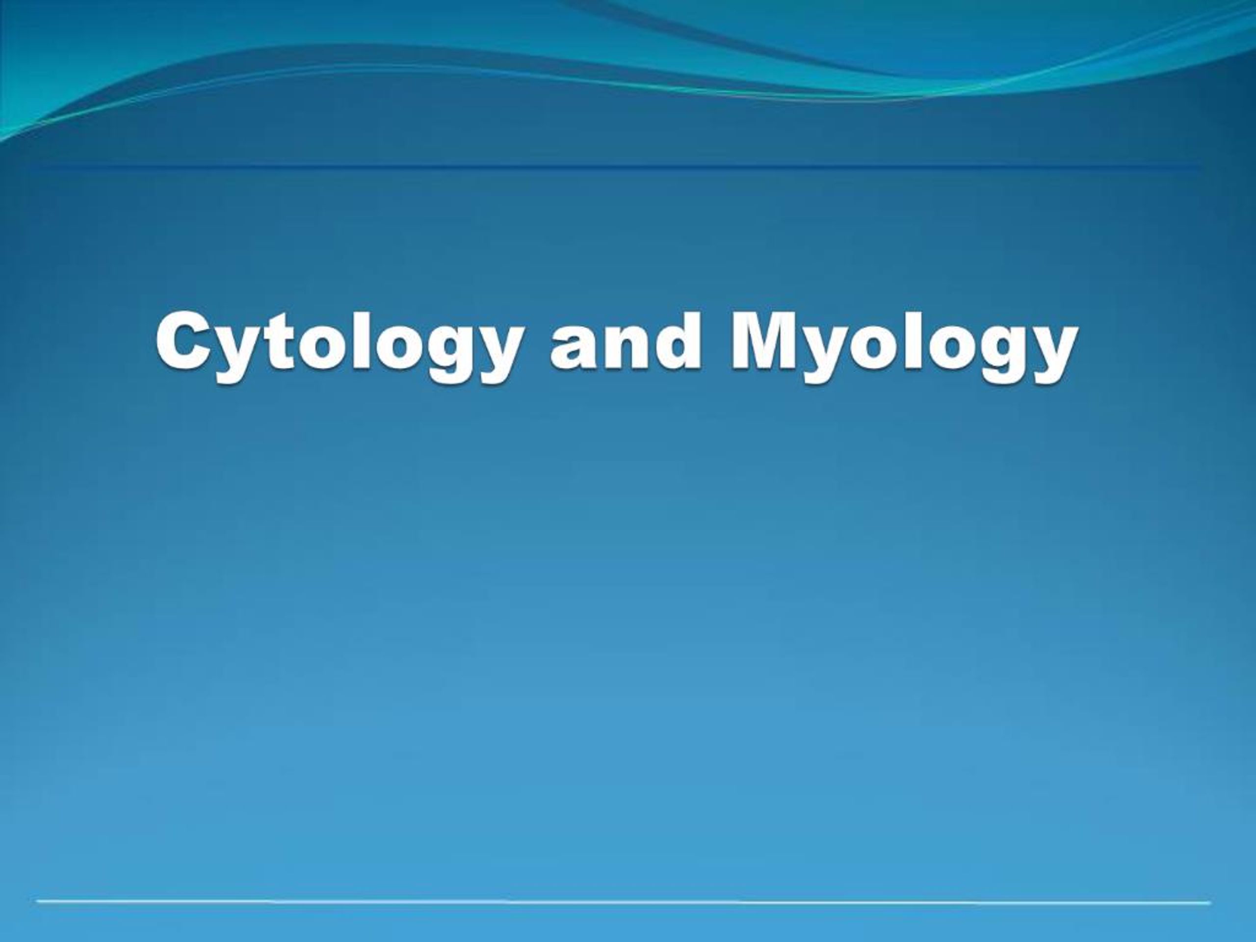 PPT - Cytology and Myology PowerPoint Presentation, free download - ID ...