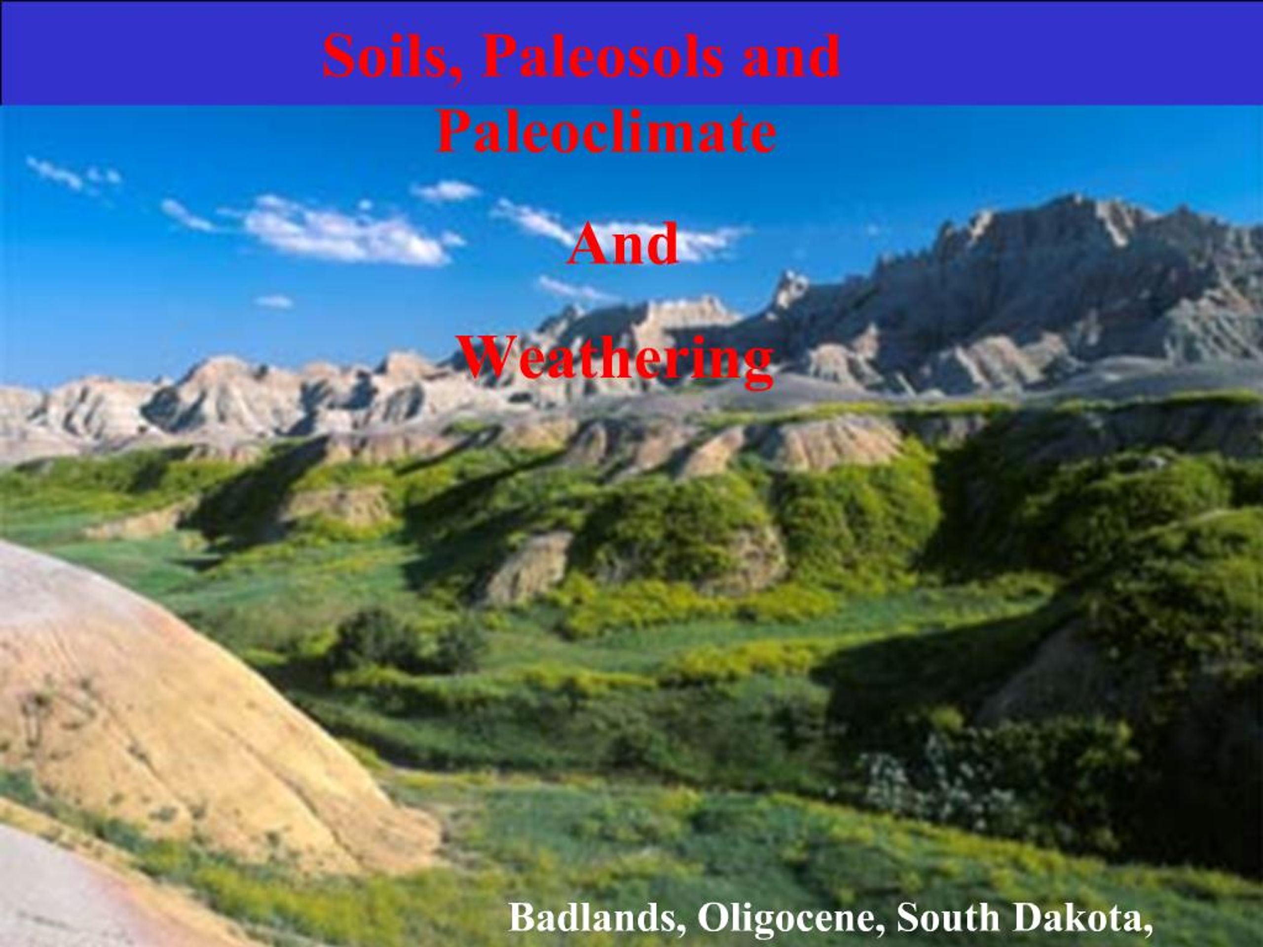 PPT - Soils, Paleosols and Paleoclimate And Weathering PowerPoint ...