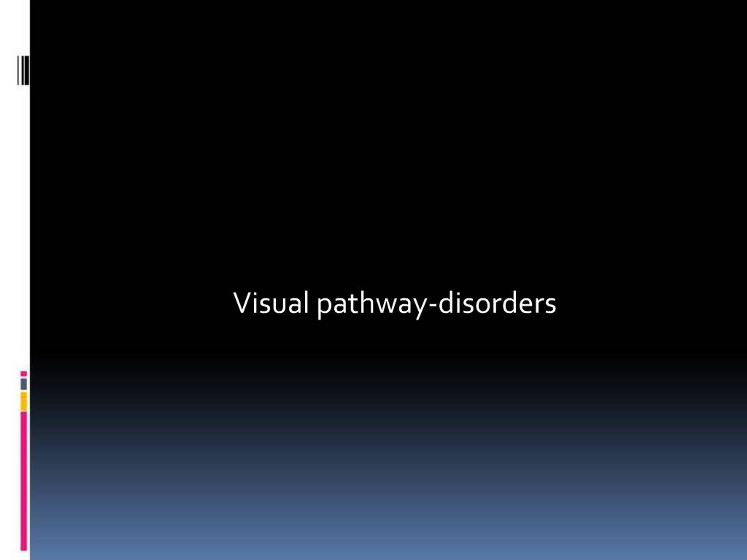 PPT - Visual pathway-disorders PowerPoint Presentation, free download ...