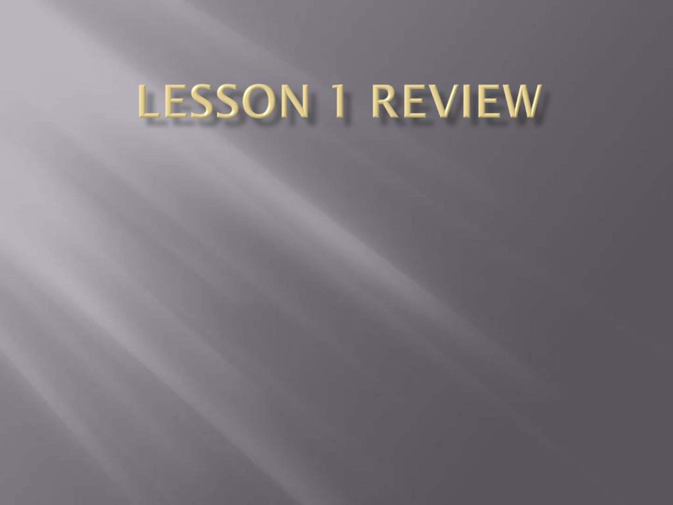 PPT - Lesson 1 Review PowerPoint Presentation, free download - ID:1047291