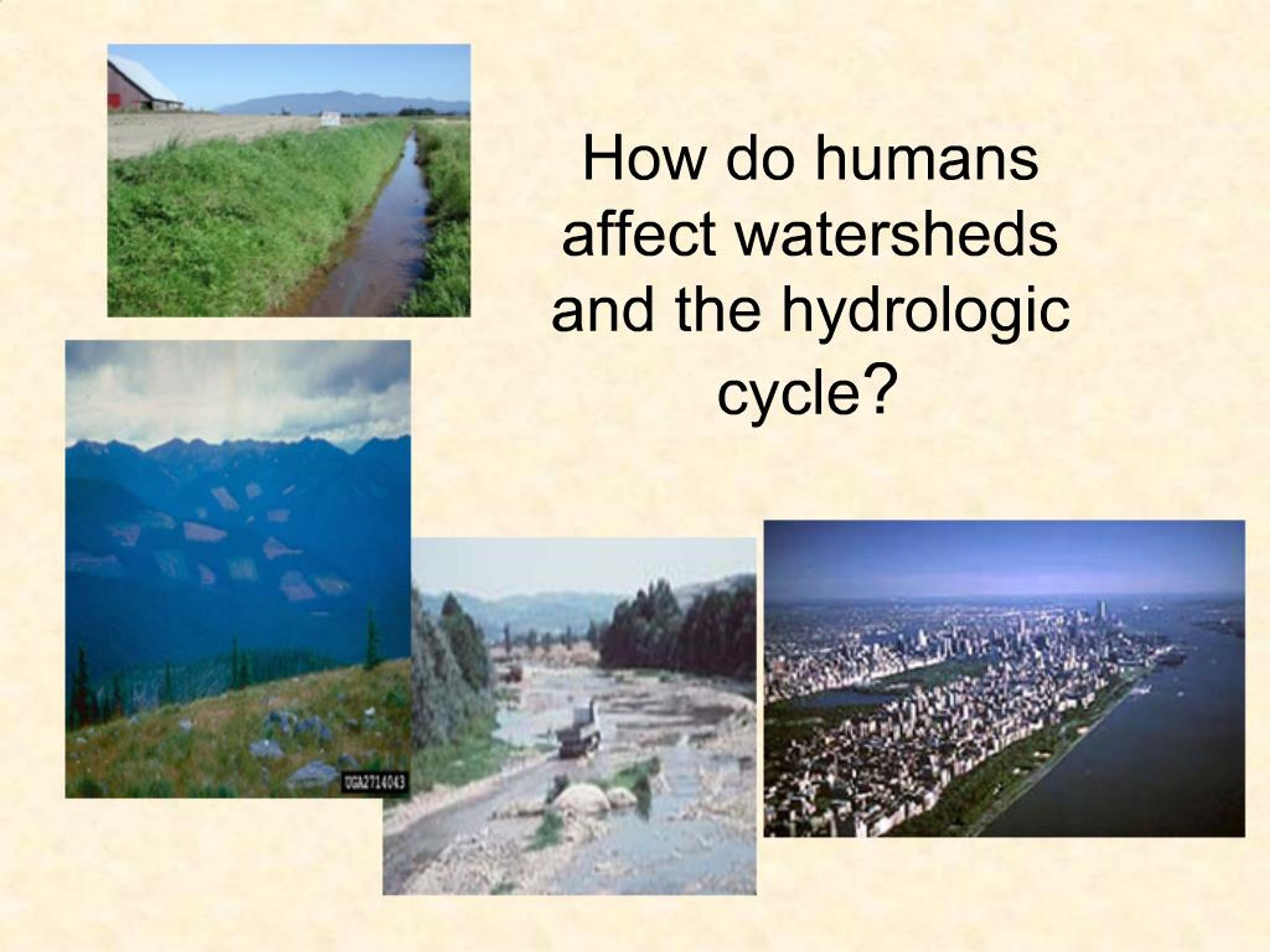 PPT - How do humans affect watersheds and the hydrologic cycle ...