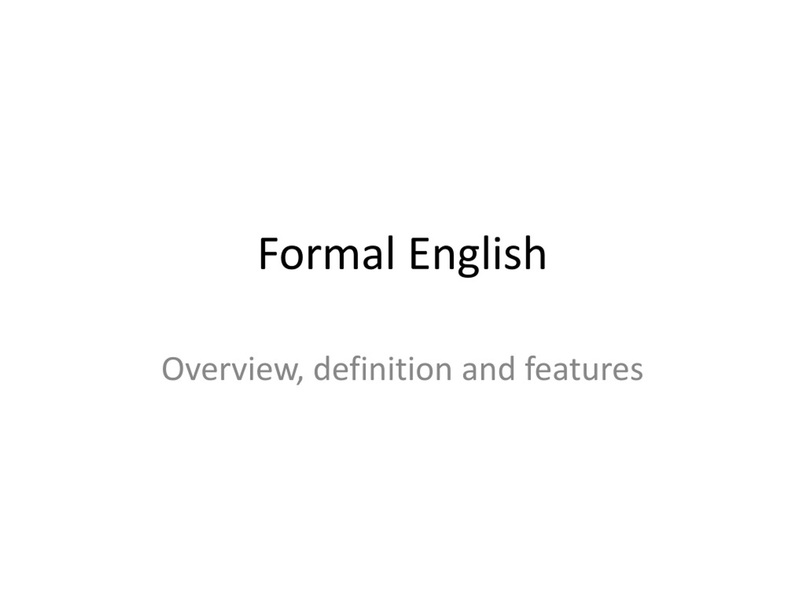 PPT - Formal English PowerPoint Presentation, free download - ID:1048079