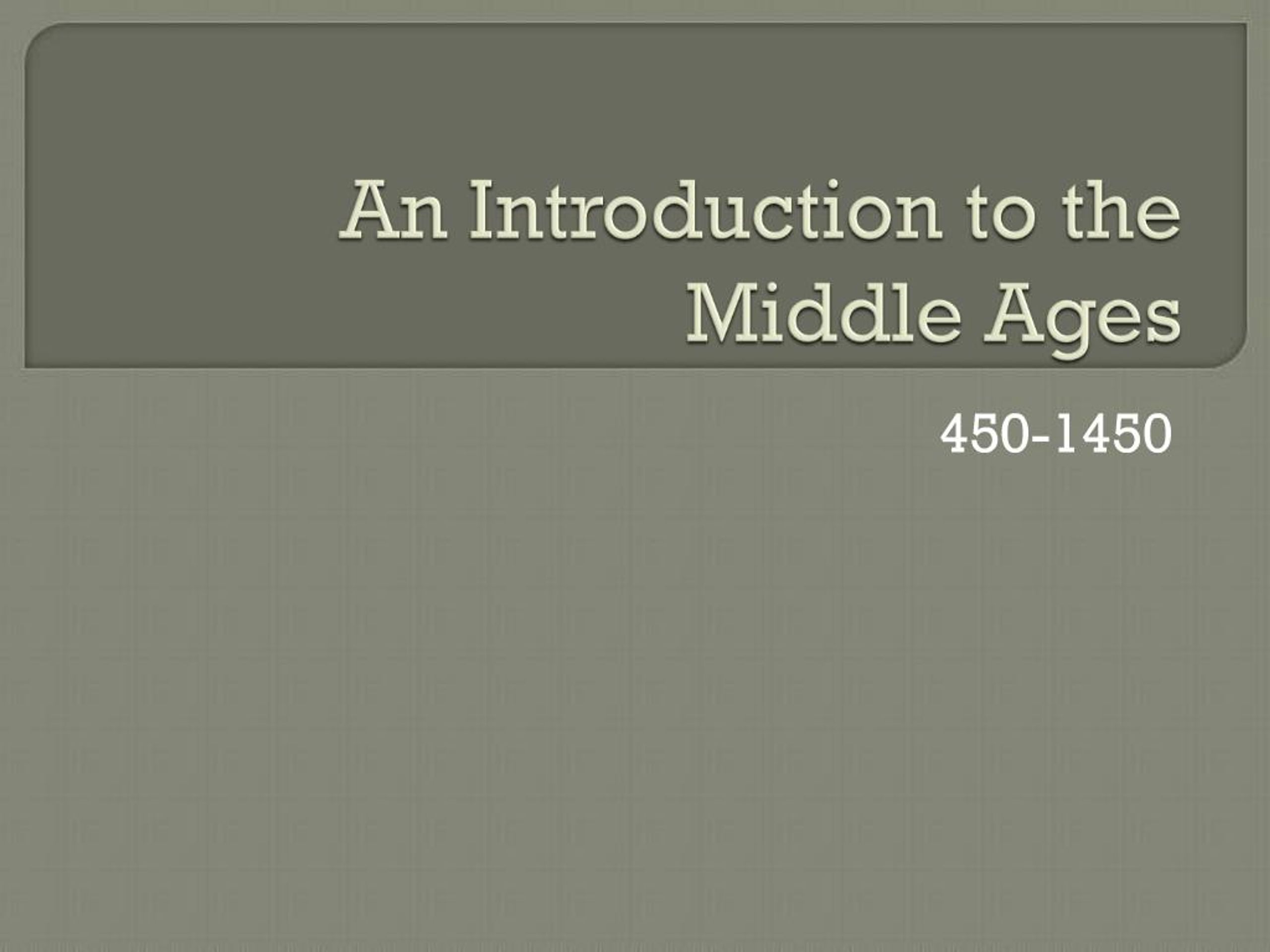 PPT - An Introduction to the Middle Ages PowerPoint Presentation, free ...