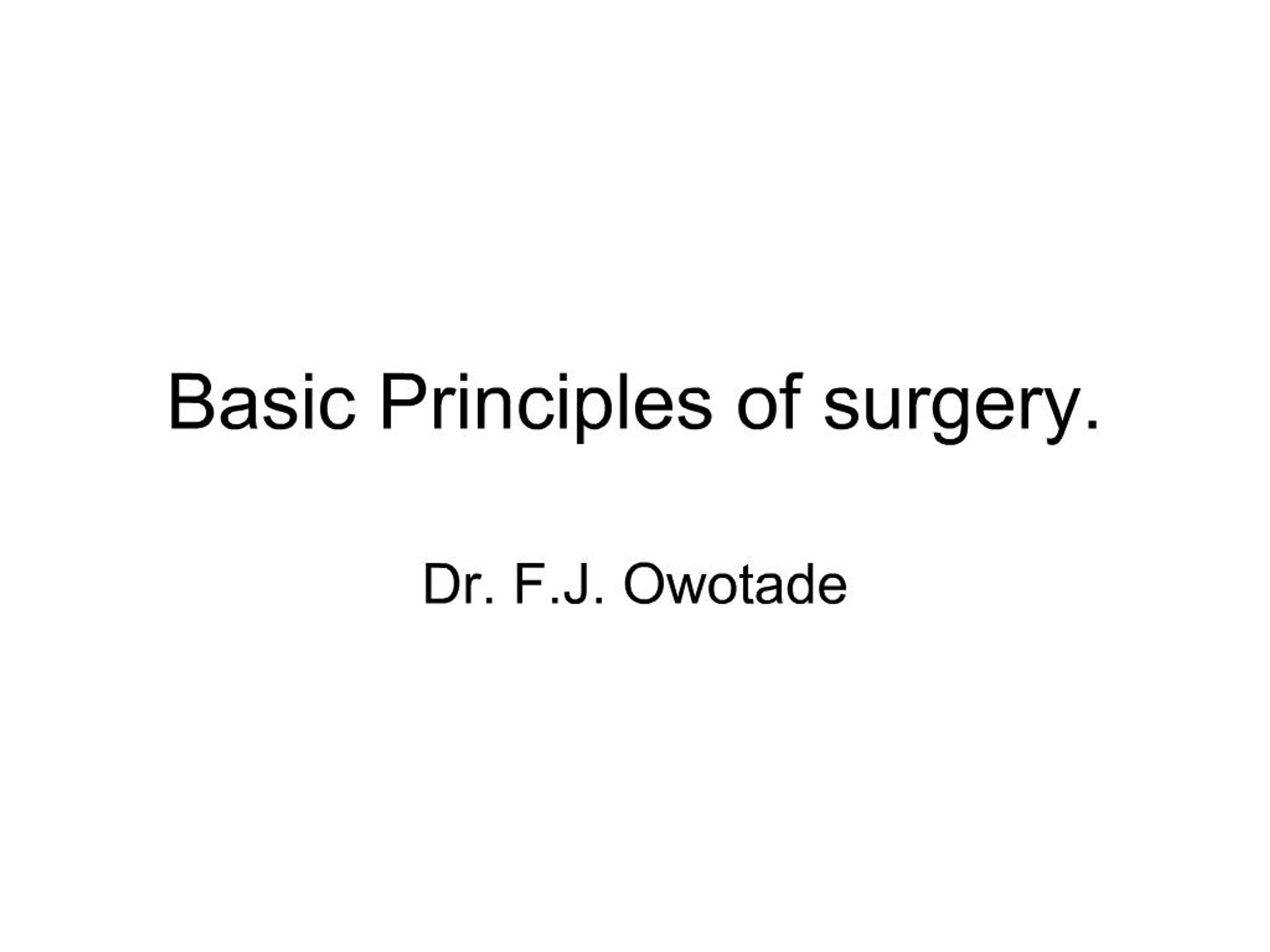 PPT - Basic Principles of Surgery for Optimal Healing Environment ...