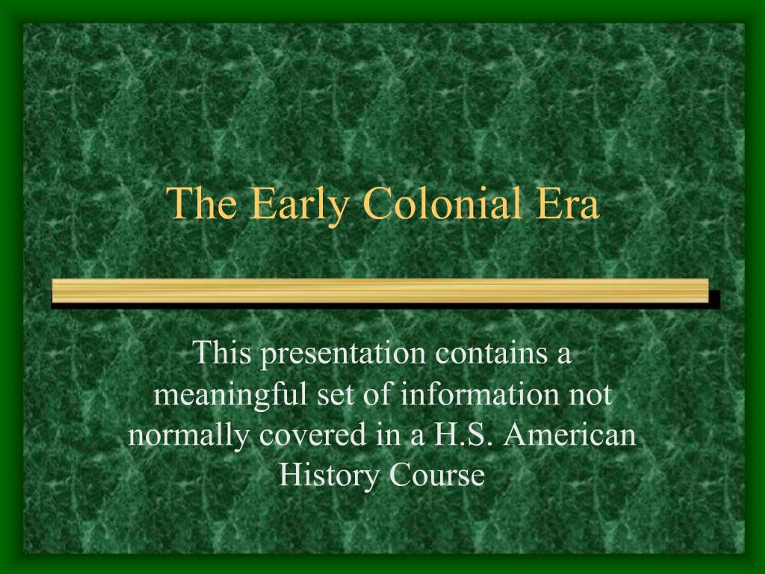 PPT - The Early Colonial Era PowerPoint Presentation, free download ...