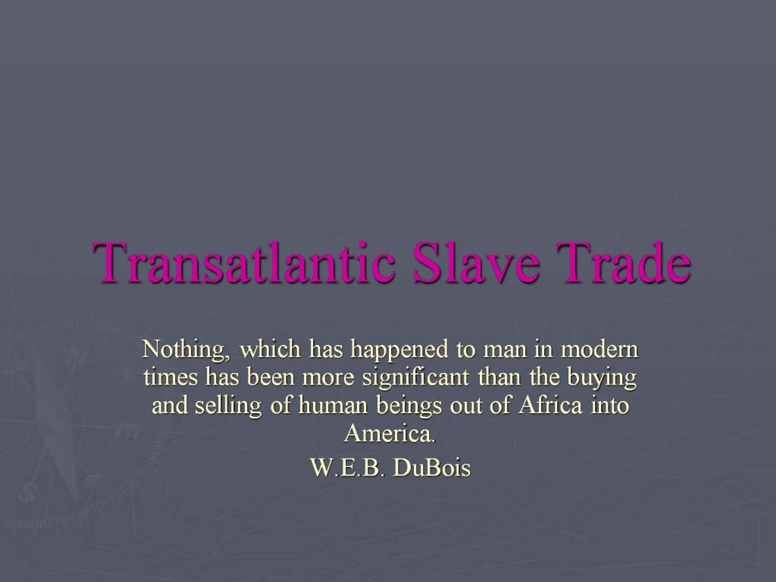 PPT - Transatlantic Slave Trade PowerPoint Presentation, free download ...
