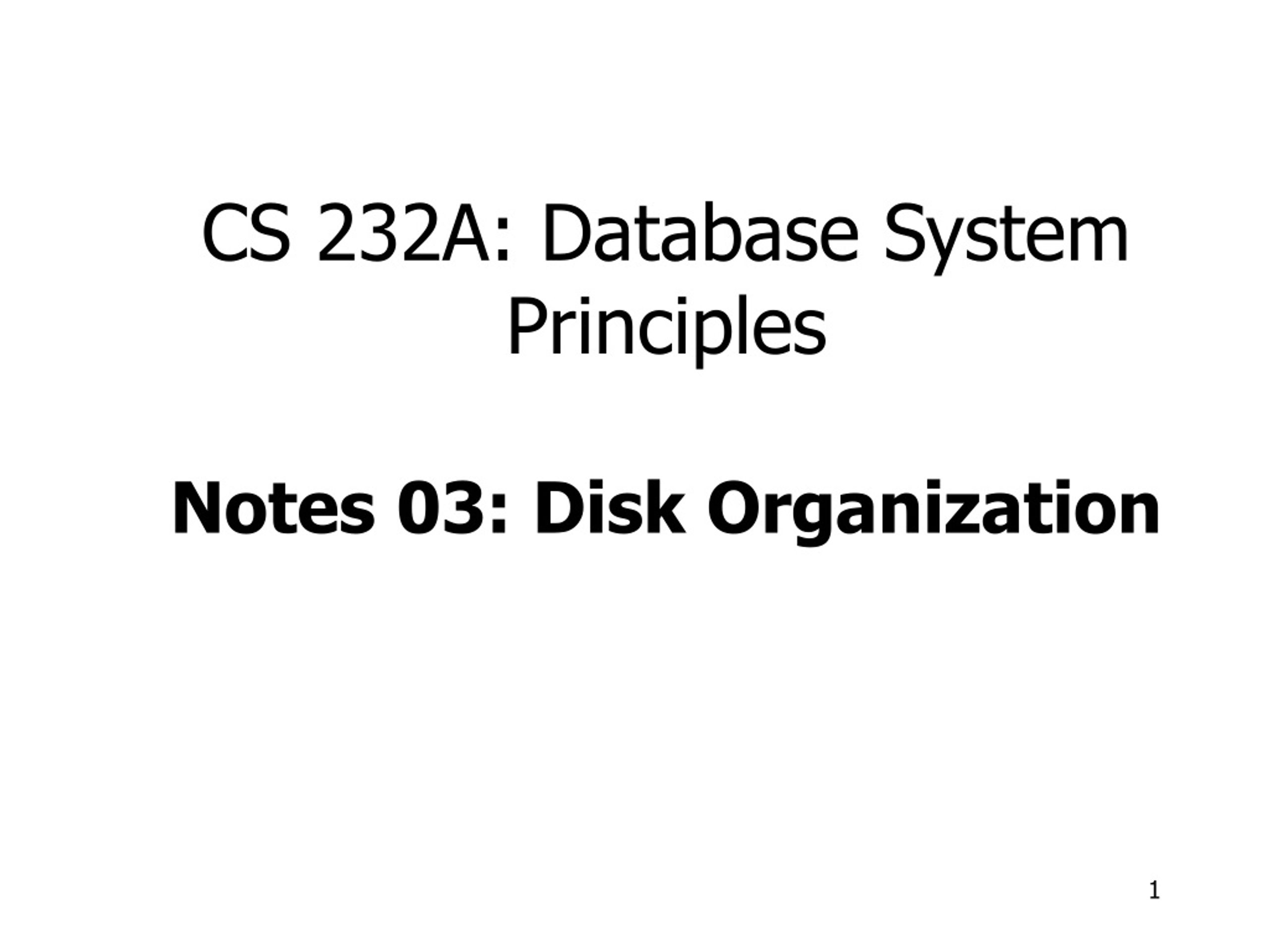 PPT - CS 232A: Database System Principles Notes 03: Disk Organization ...