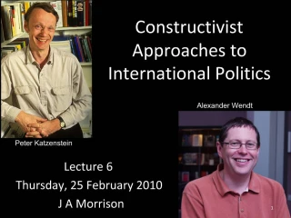 PPT - Constructivist Approaches to International Politics PowerPoint ...
