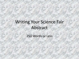 PPT - How to Write a Science Fair Abstract PowerPoint Presentation ...
