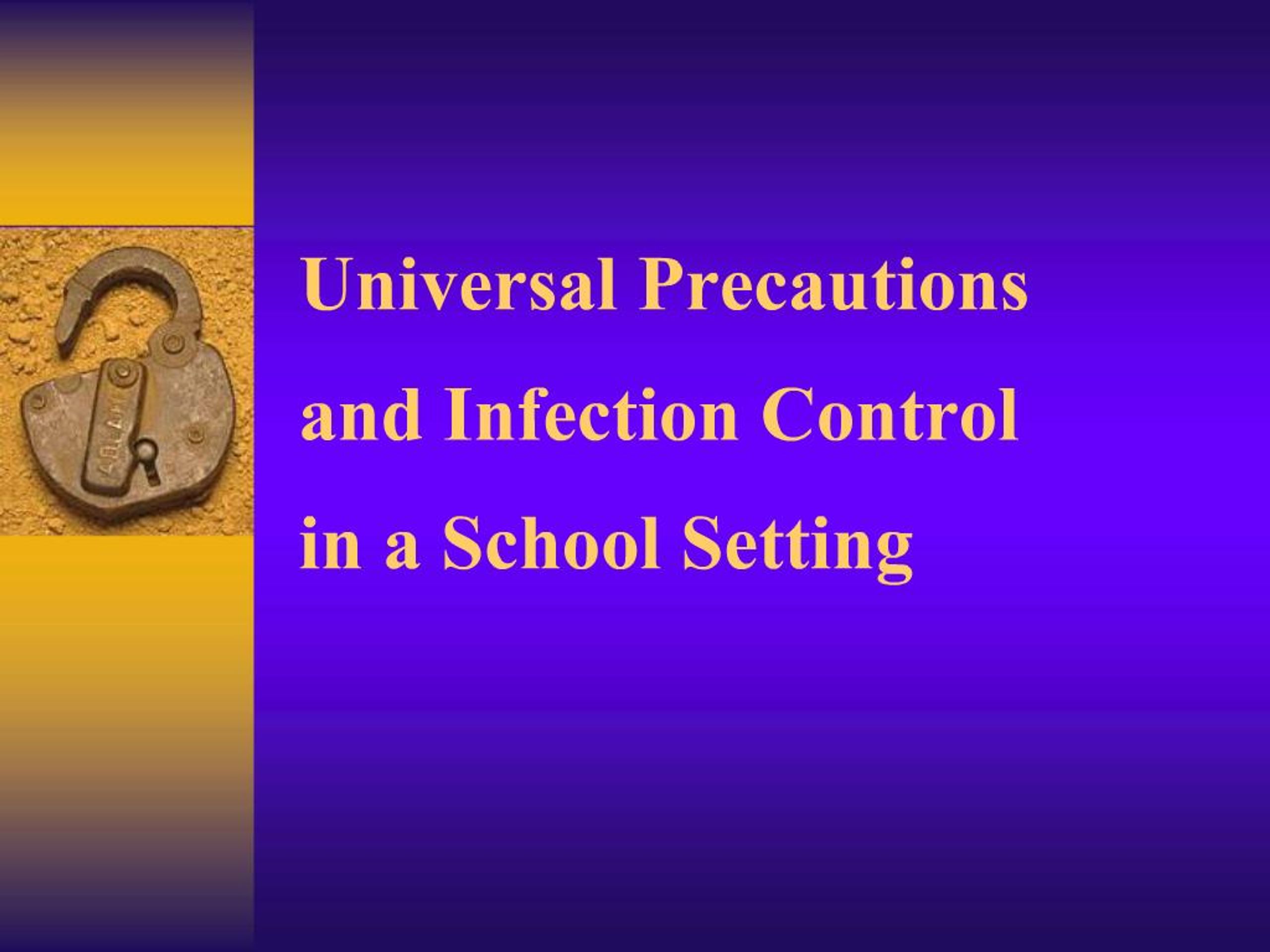 PPT - School Infection Control: The Importance of Universal Precautions ...