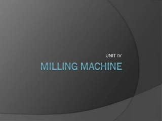 PPT - MILLING PowerPoint Presentation, free download - ID:1345387
