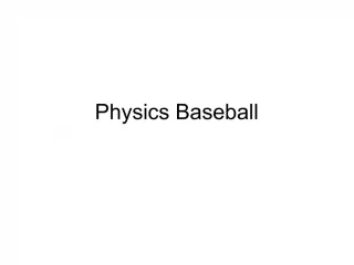 PPT - Physics in Baseball PowerPoint Presentation, free download - ID ...