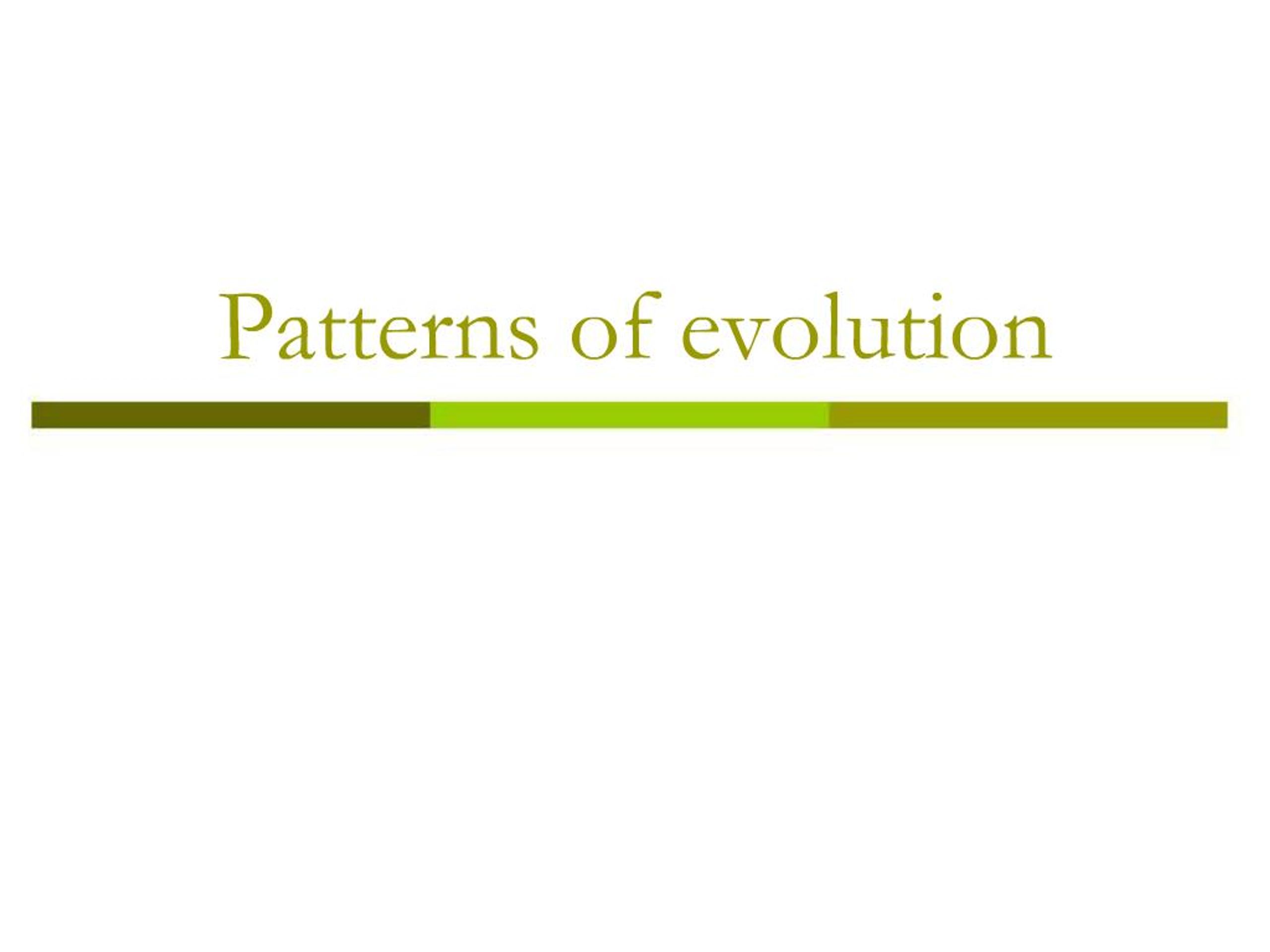 PPT - Patterns of evolution PowerPoint Presentation, free download - ID ...