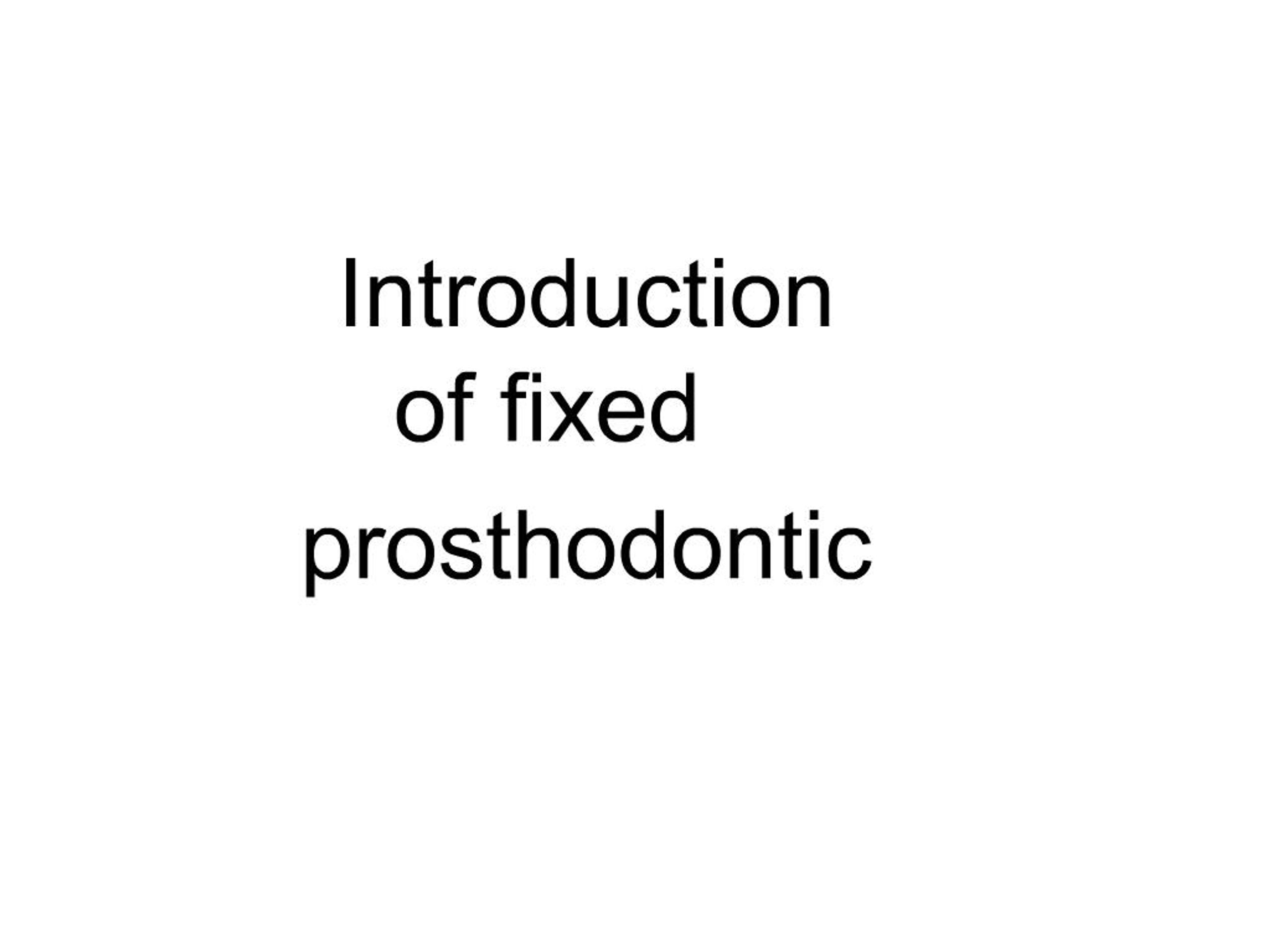 PPT - Introduction of fixed prosthodontic PowerPoint Presentation, free ...