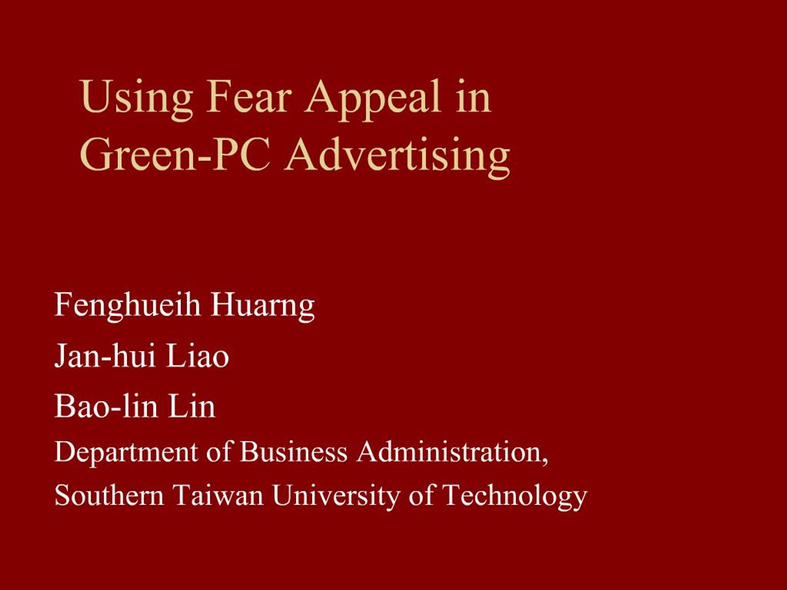 PPT - Using Fear Appeal in Green-PC Advertising PowerPoint Presentation ...