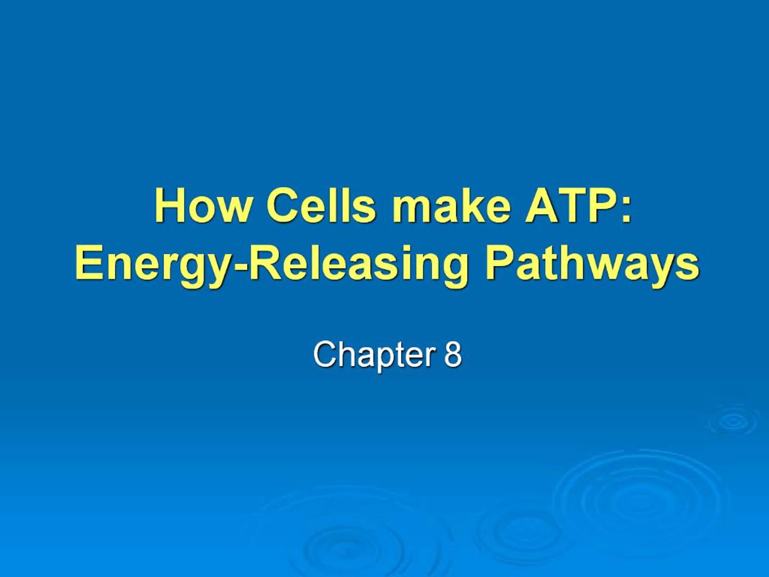 PPT - How Cells make ATP: Energy-Releasing Pathways PowerPoint ...