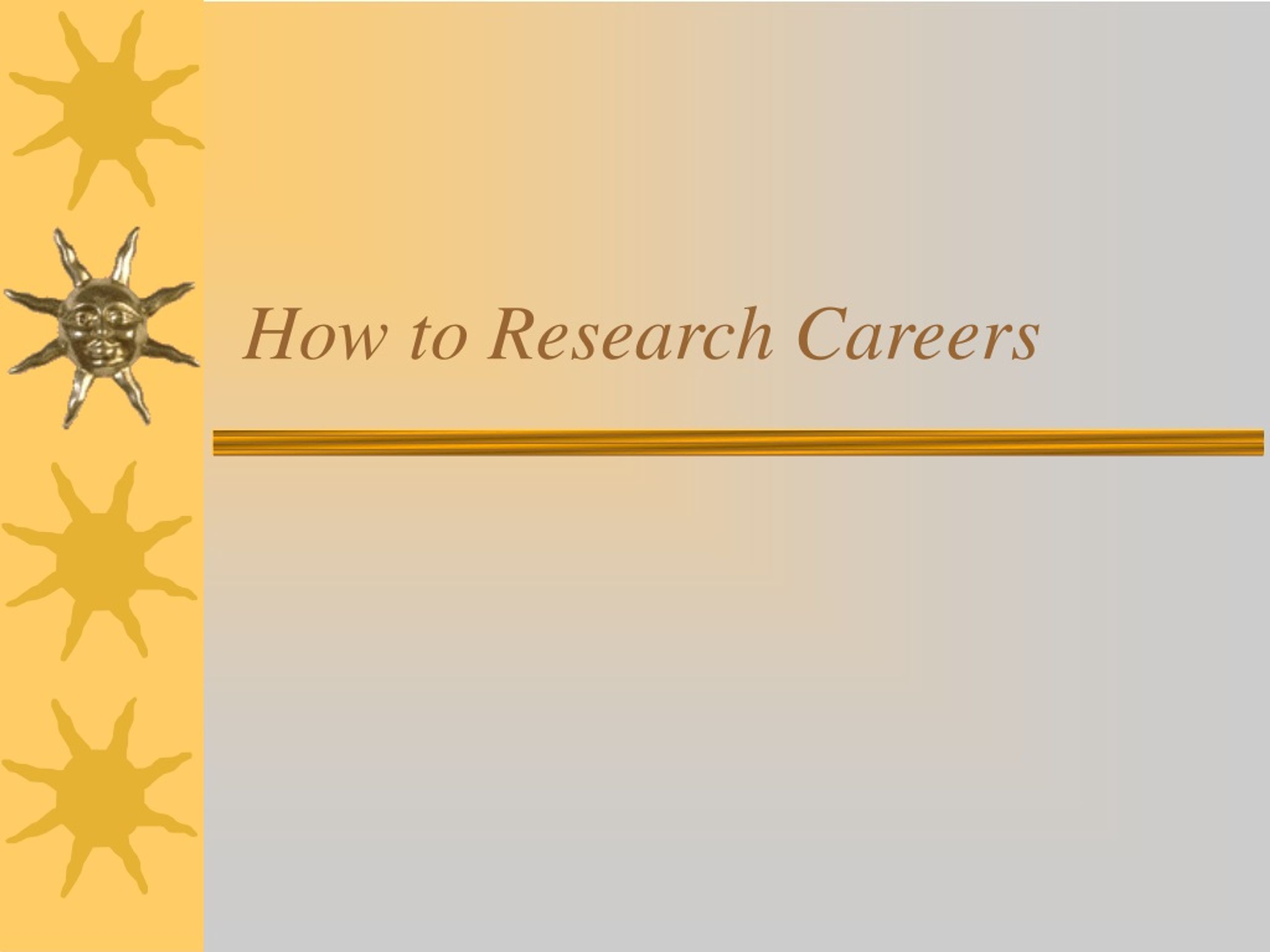 PPT - How to Research Careers PowerPoint Presentation, free download ...