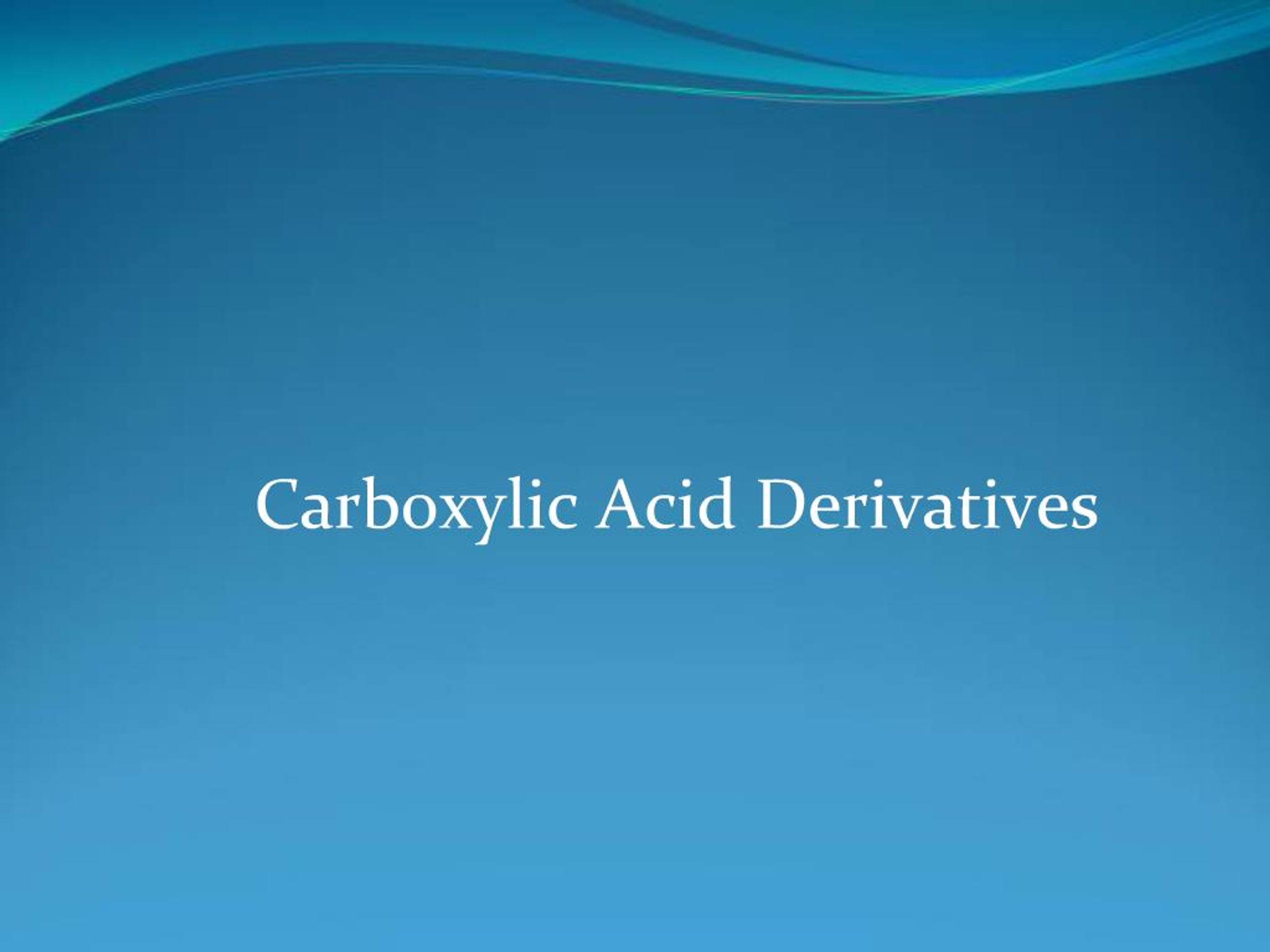 PPT - Carboxylic Acid Derivatives PowerPoint Presentation, free ...
