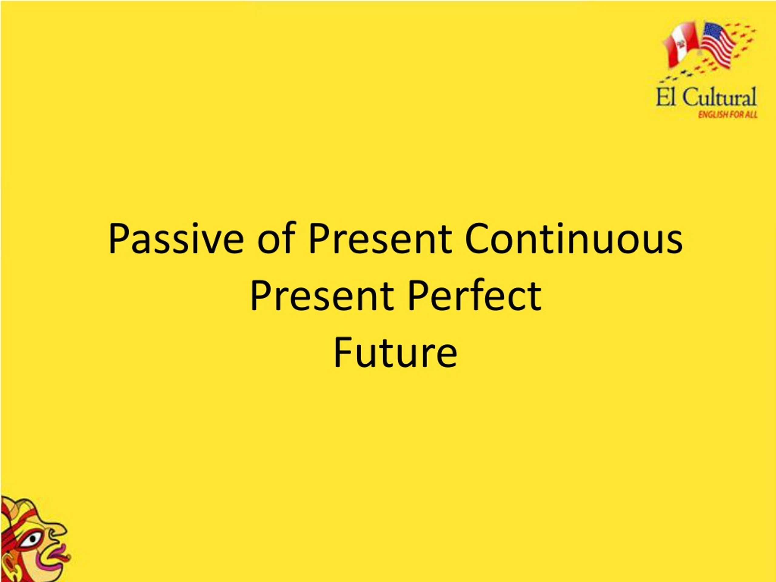 PPT - Passive of Present Continuous Present Perfect Future PowerPoint ...