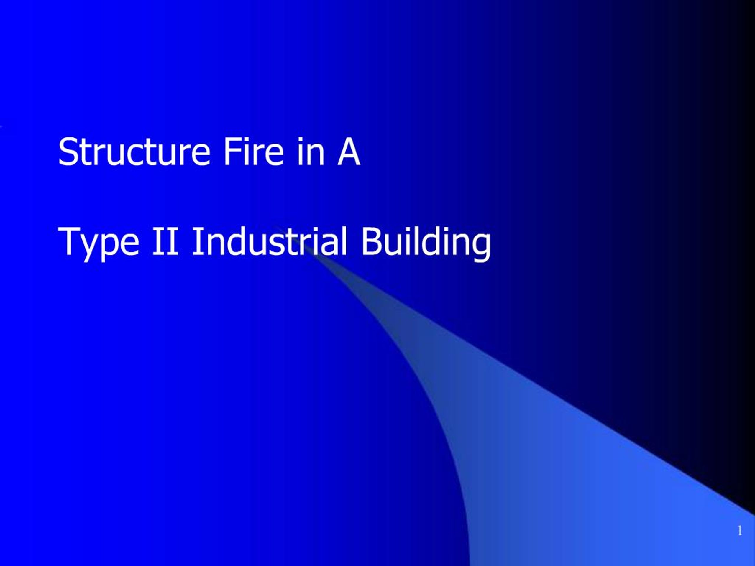 PPT - Structure Fire in A Type II Industrial Building PowerPoint ...
