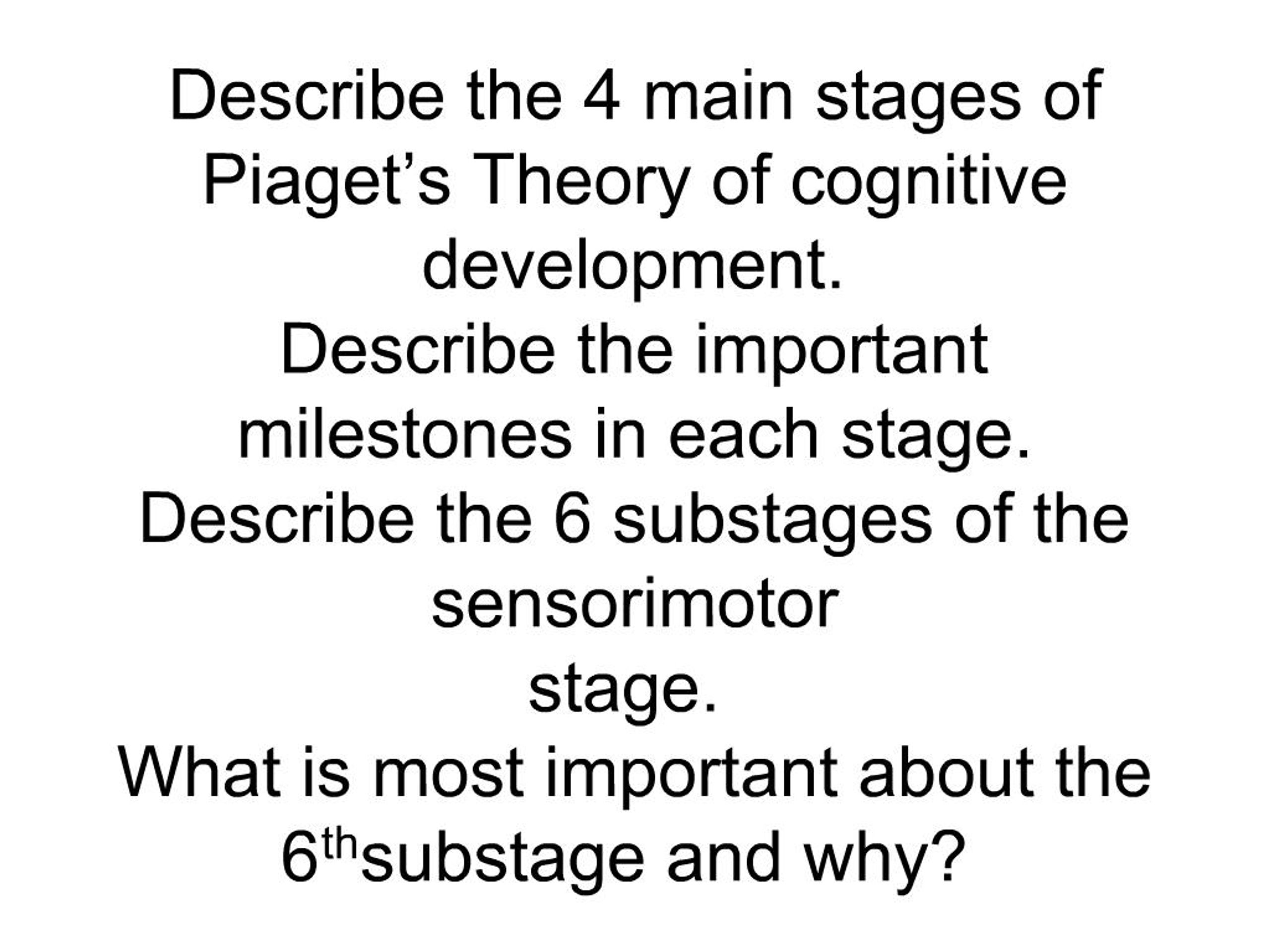 PPT - Describe the 4 main stages of Piaget s Theory of cognitive ...