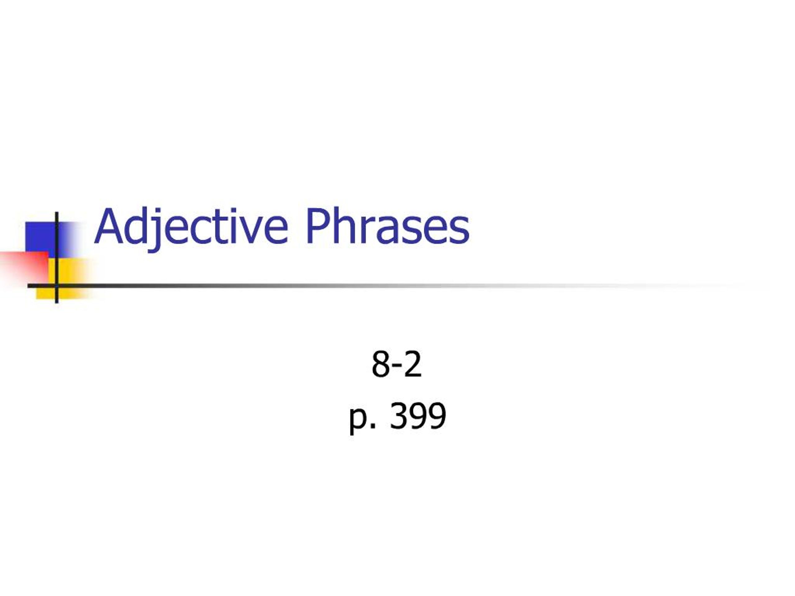 PPT - Adjective Phrases PowerPoint Presentation, free download - ID:1098290
