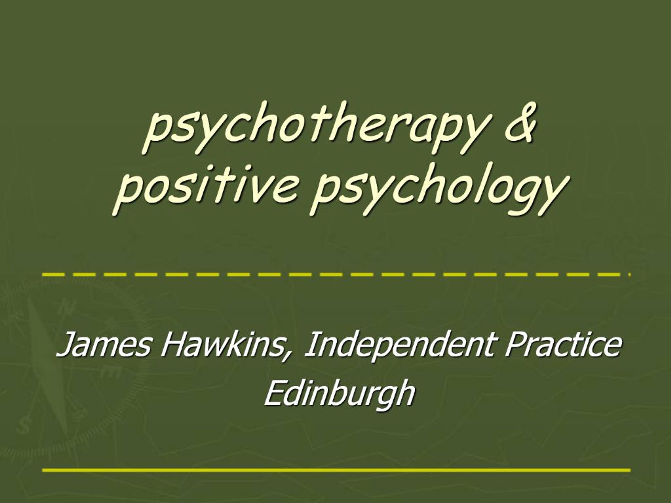 PPT - Psychotherapy Workshop: Understanding Positive Psychology ...
