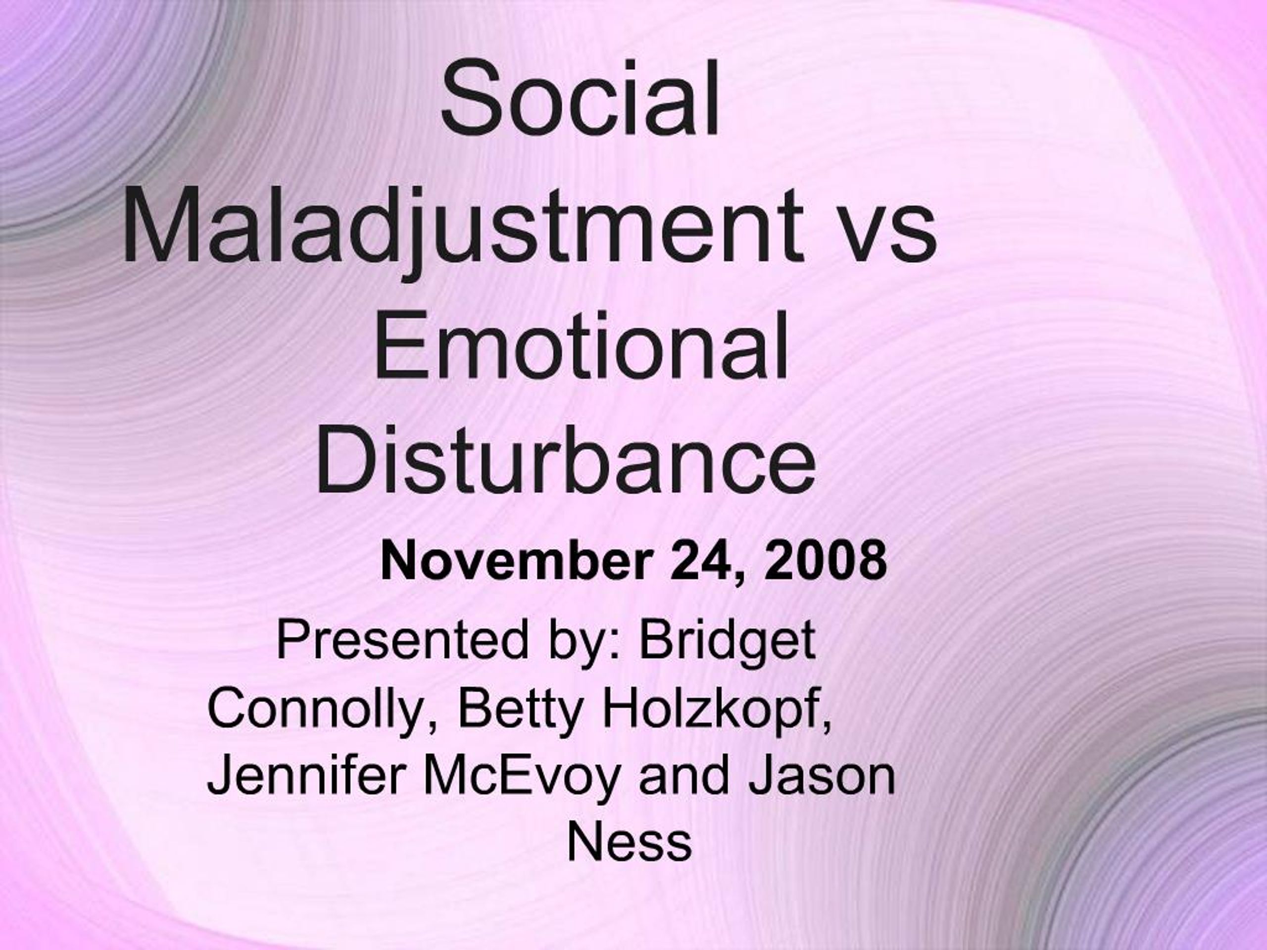 PPT - Social Maladjustment vs Emotional Disturbance PowerPoint ...