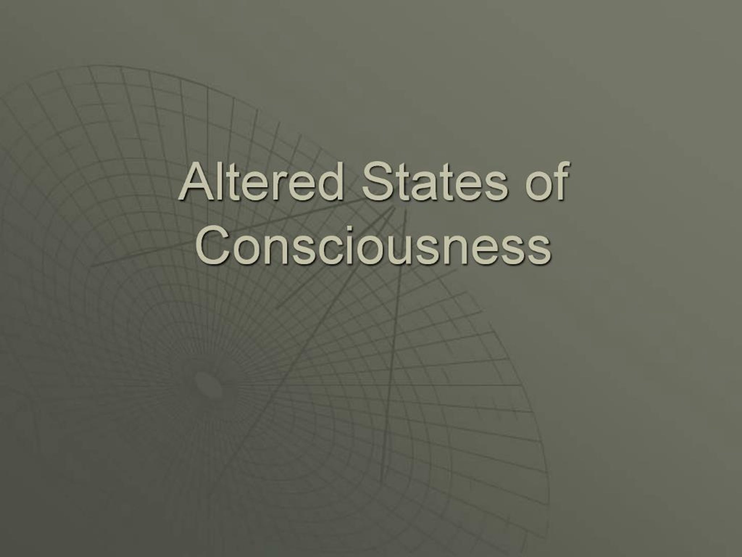 PPT - Altered States of Consciousness PowerPoint Presentation, free ...