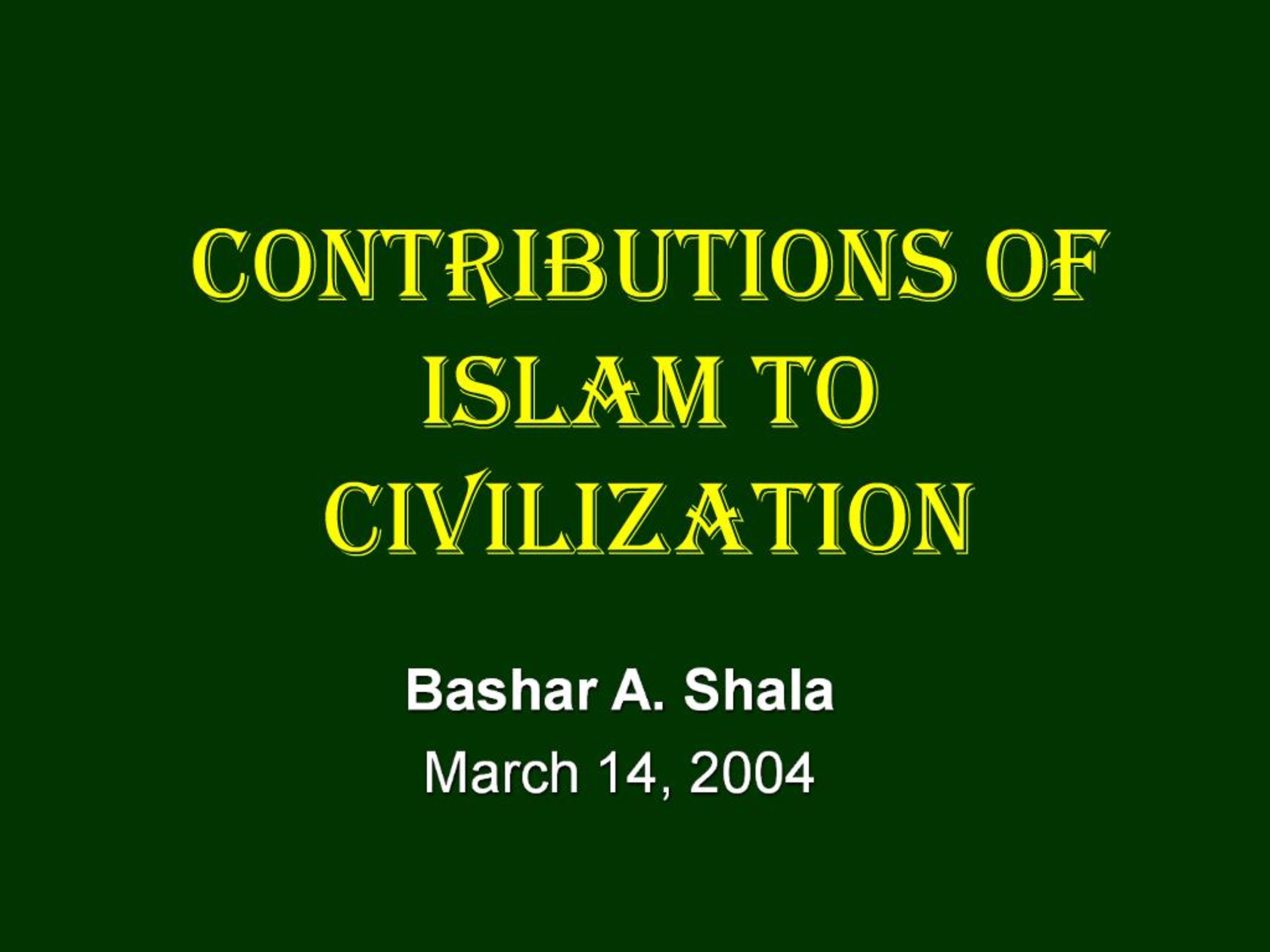 PPT - Contributions of Islam to Civilization PowerPoint Presentation ...