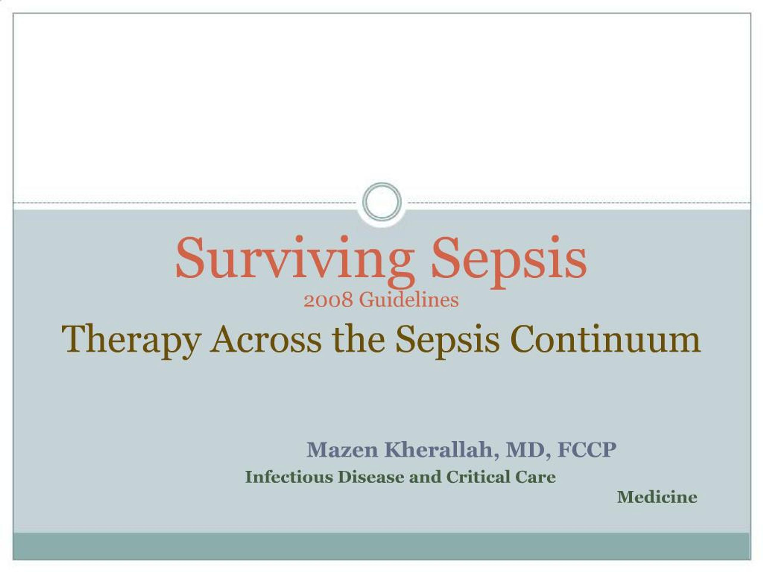 PPT - Surviving Sepsis 2008 Guidelines Therapy Across the Sepsis ...