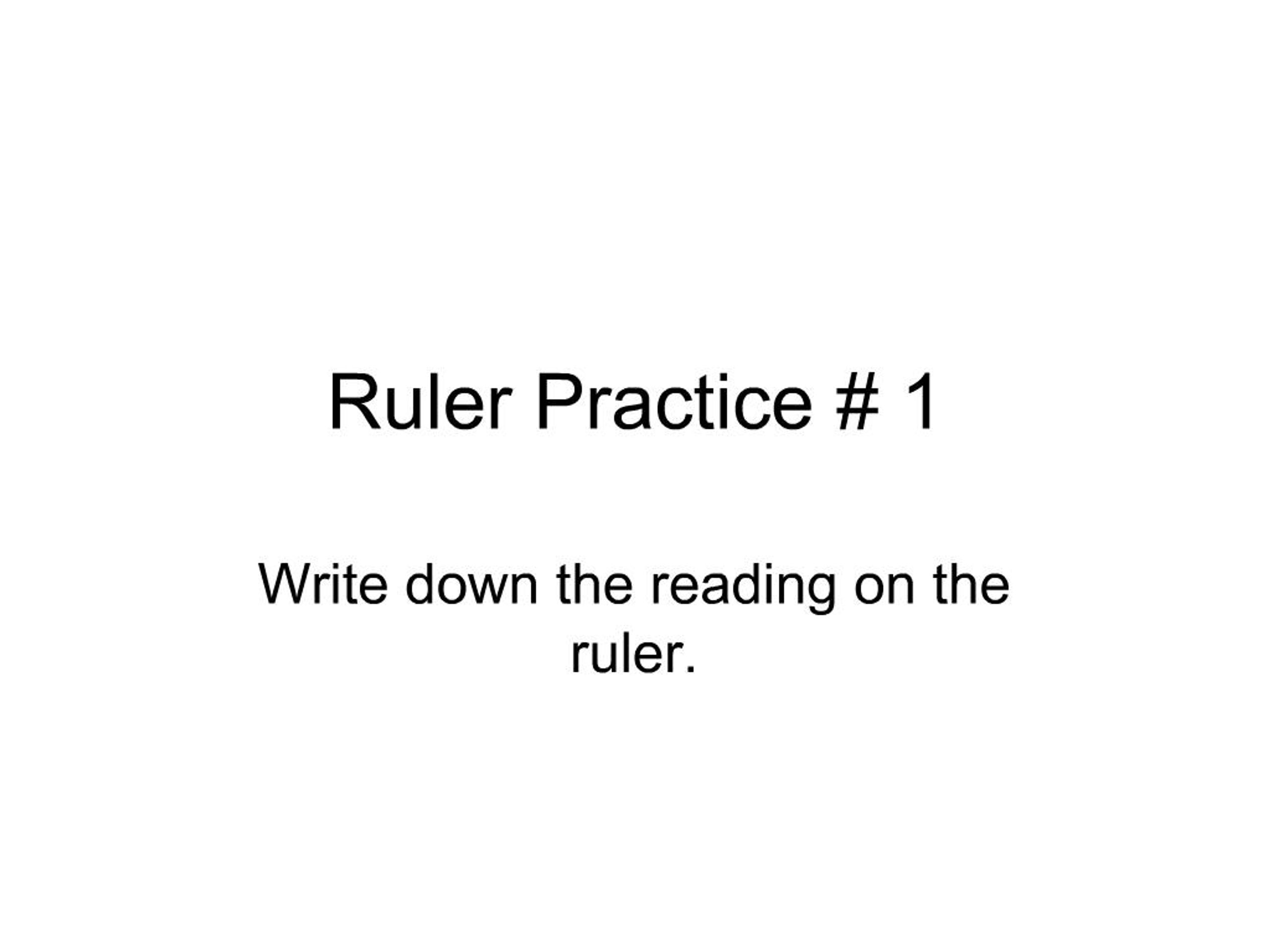 PPT - Ruler Practice 1 PowerPoint Presentation, free download - ID:1116831