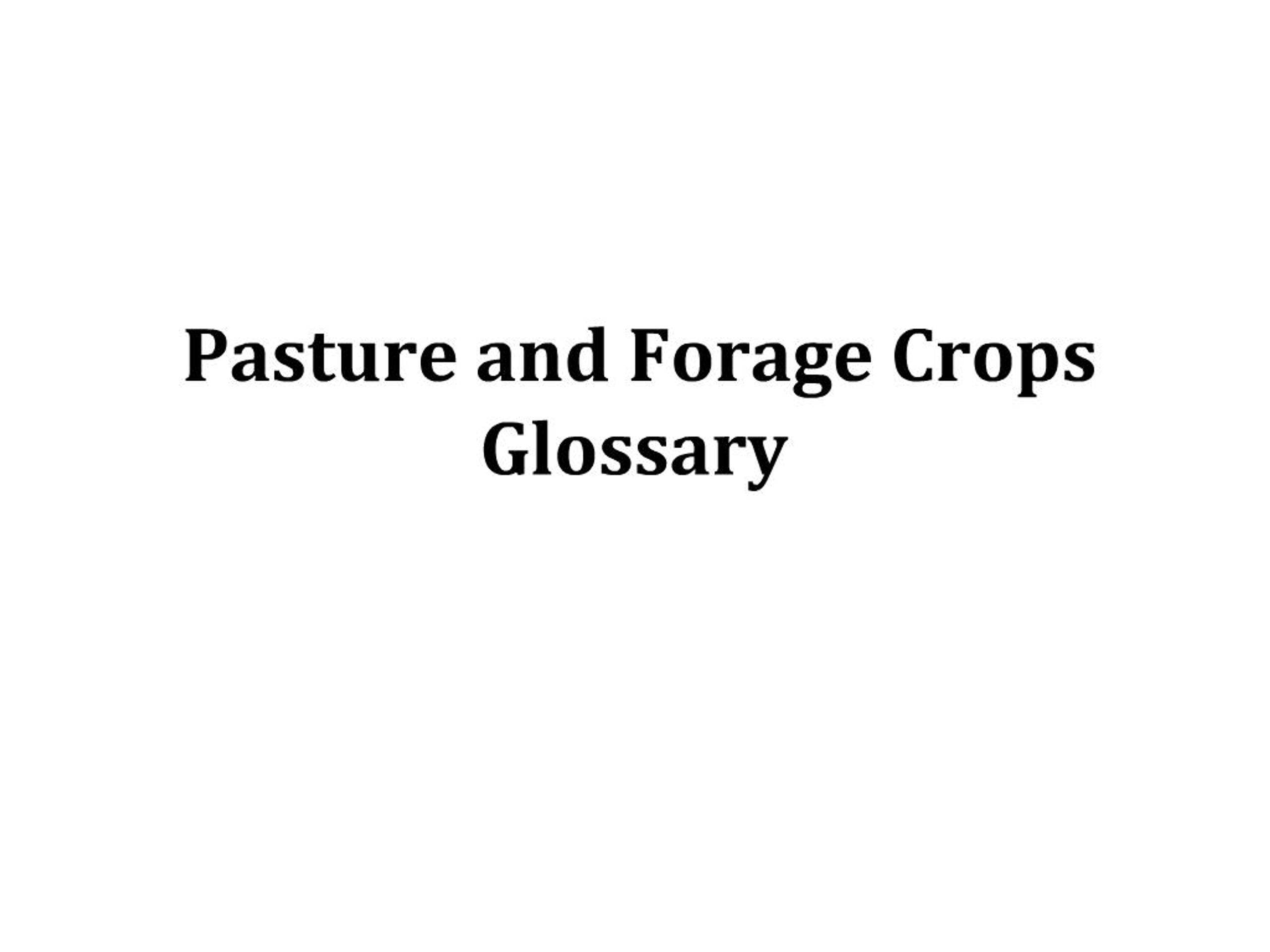 PPT - Pasture and Forage Crops Glossary PowerPoint Presentation, free ...
